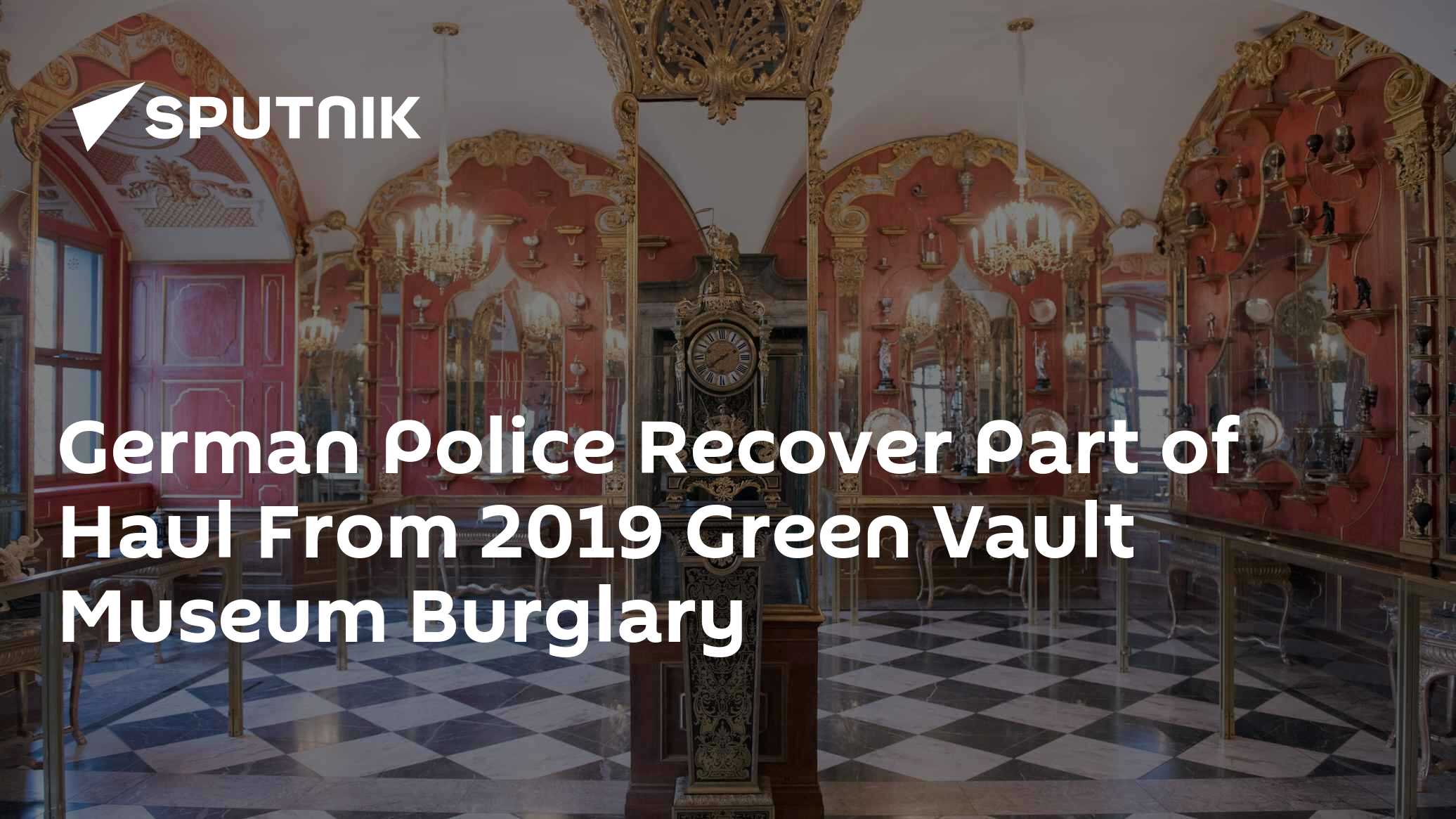 German Police Recover Part of Haul From 2019 Green Vault Museum ...