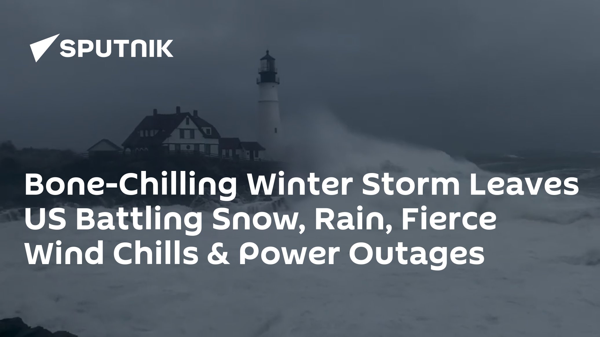 Bone-Chilling Winter Storm Leaves US Battling Snow, Rain, Fierce Wind ...