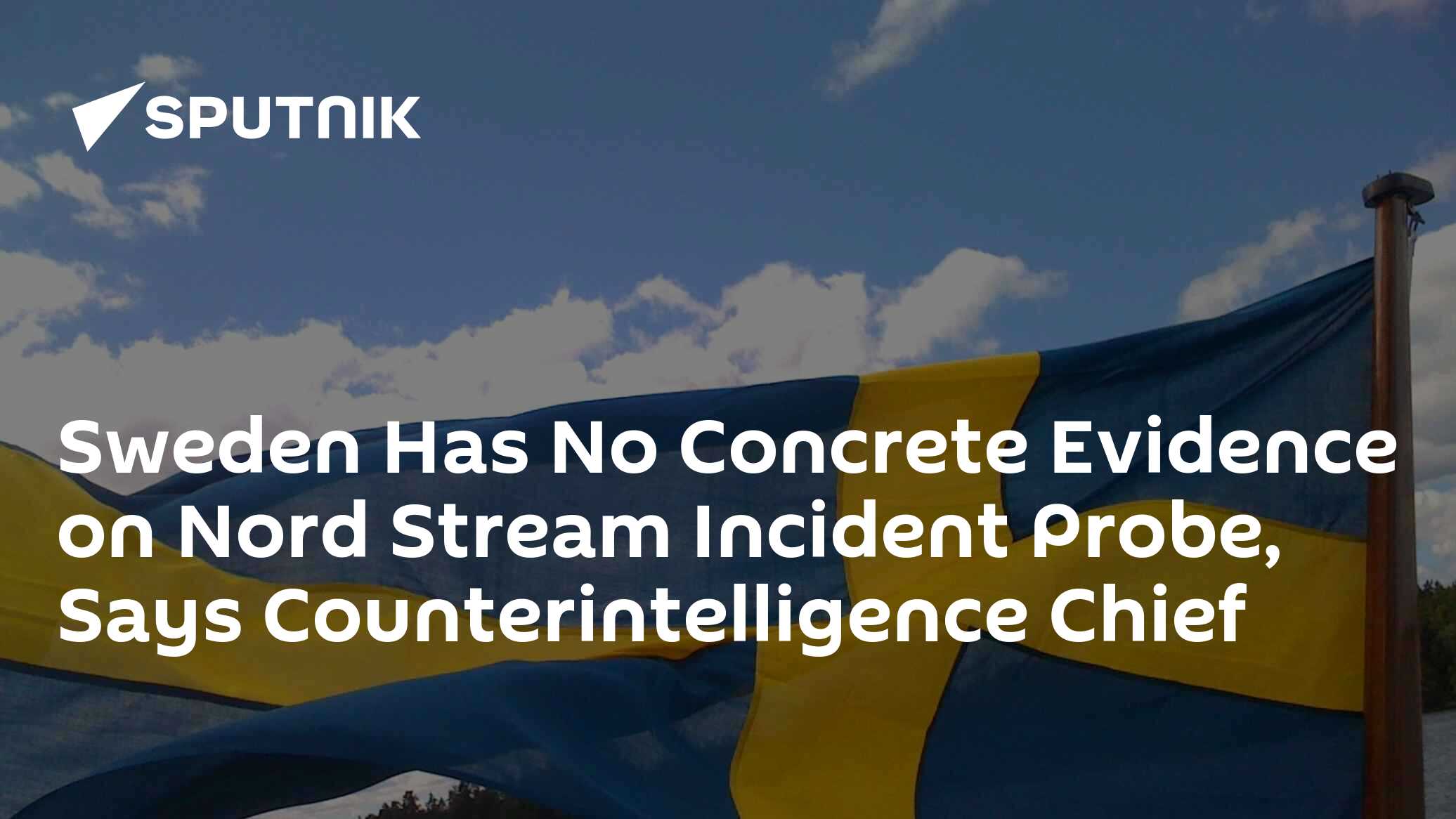 Sweden Has No Concrete Evidence on Nord Stream Incident Probe, Says ...