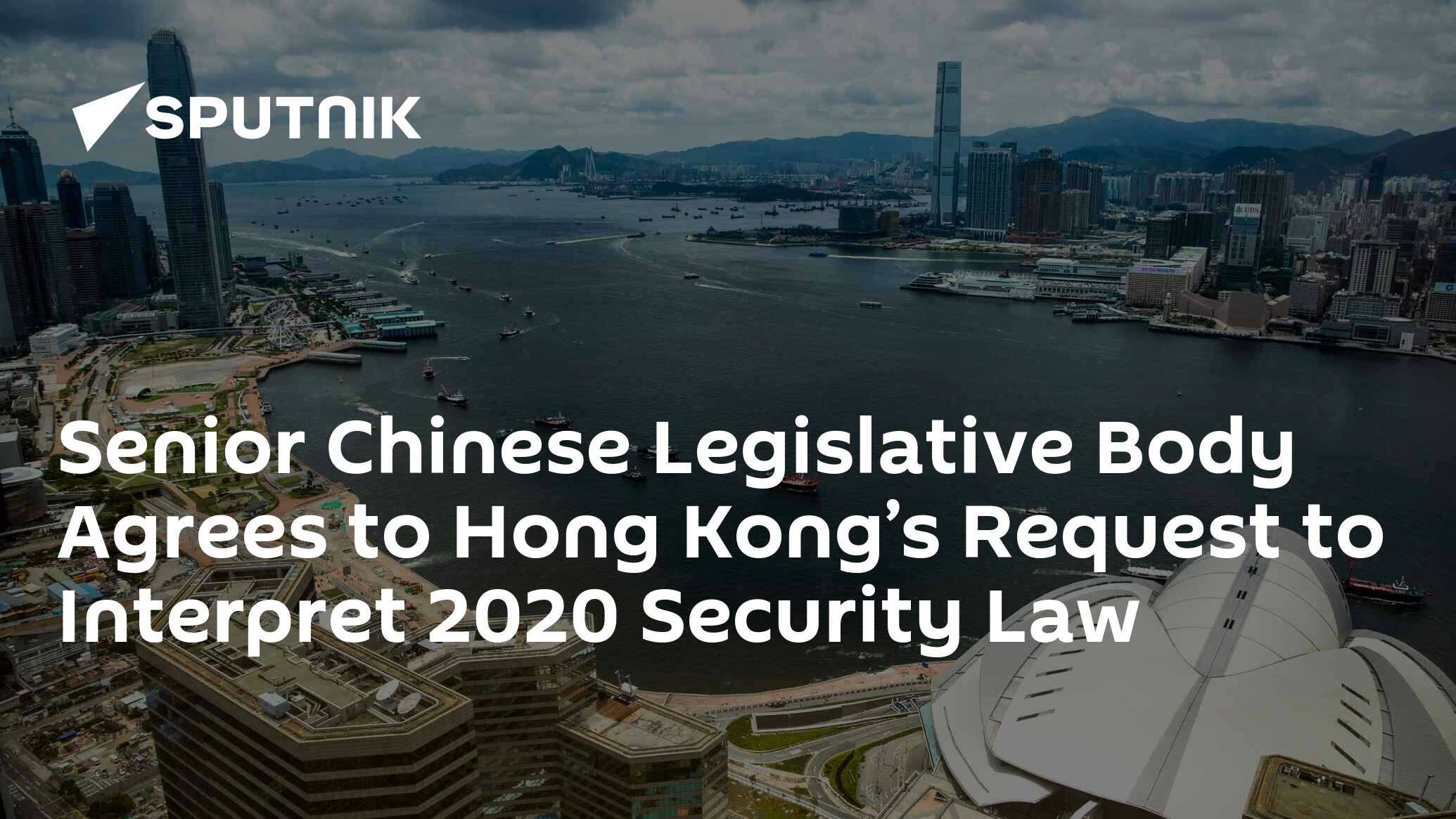 Senior Chinese Legislative Body Agrees to Hong Kong’s Request to ...