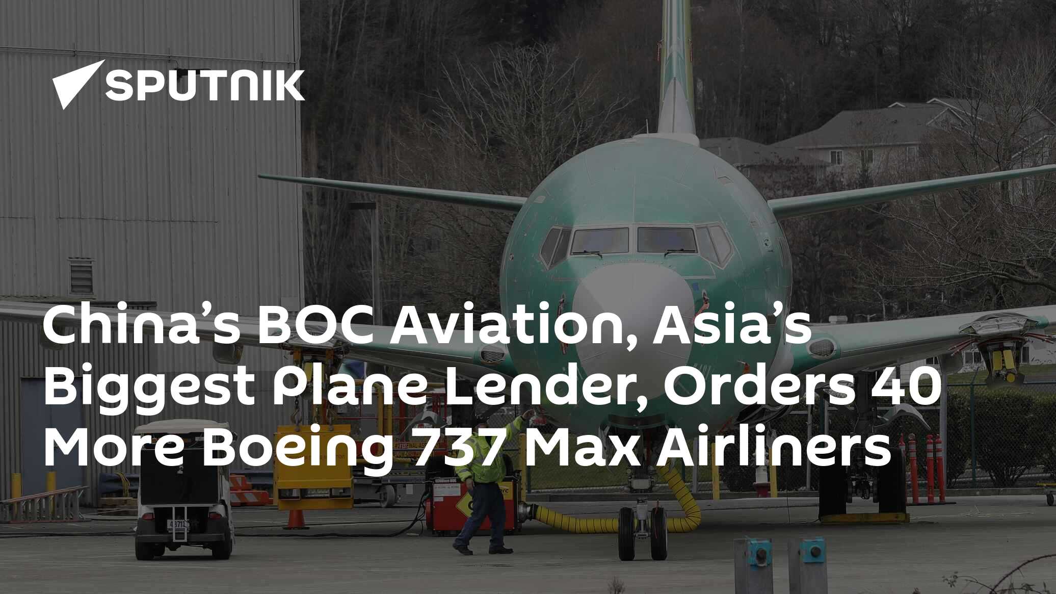 China’s BOC Aviation, Asia’s Biggest Plane Lender, Orders 40 More Boeing 737 Max Airliners - 29. ...