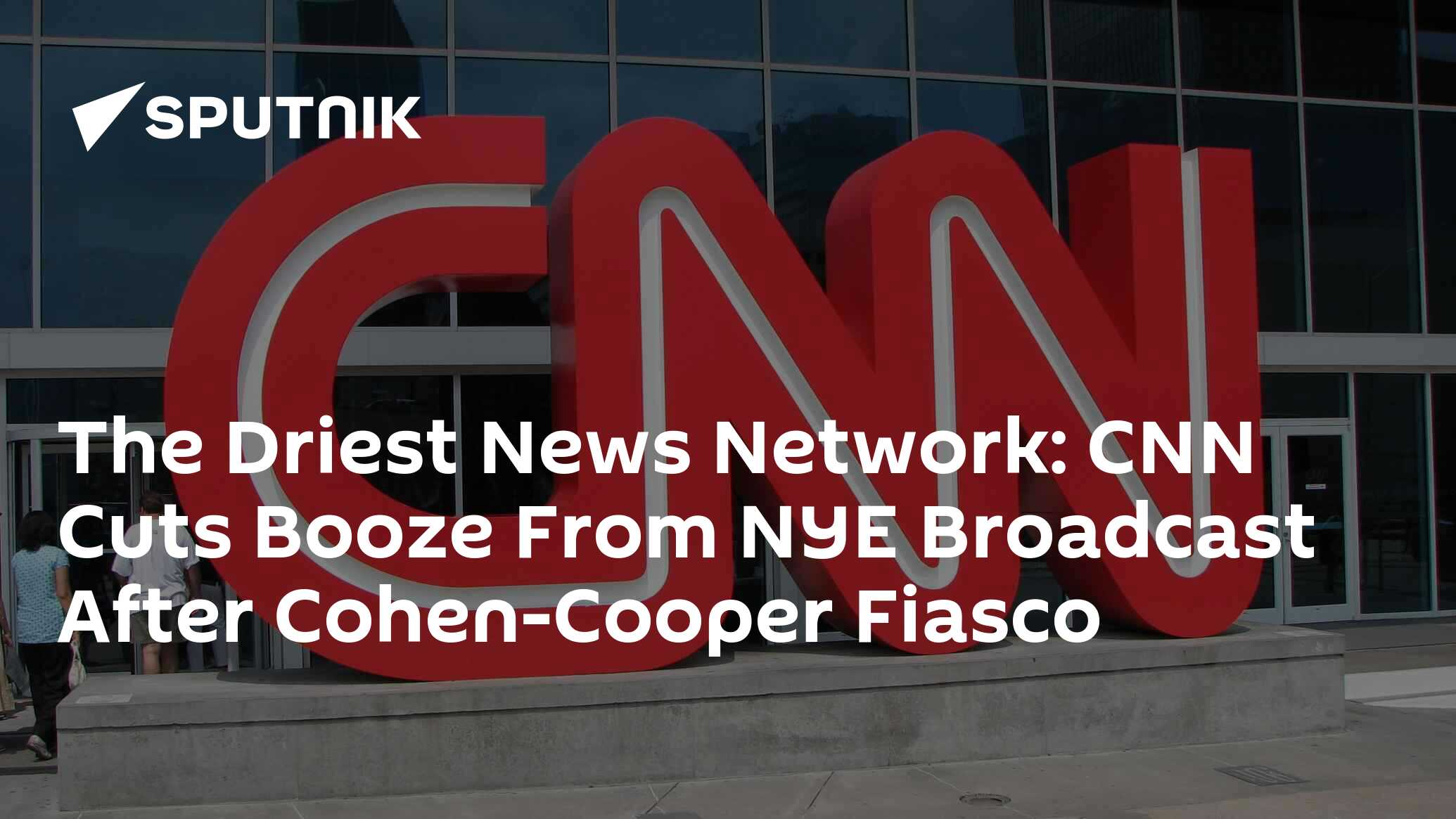 The Driest News Network: CNN Cuts Booze From NYE Broadcast After Cohen-Cooper Fiasco - 31.12. ...