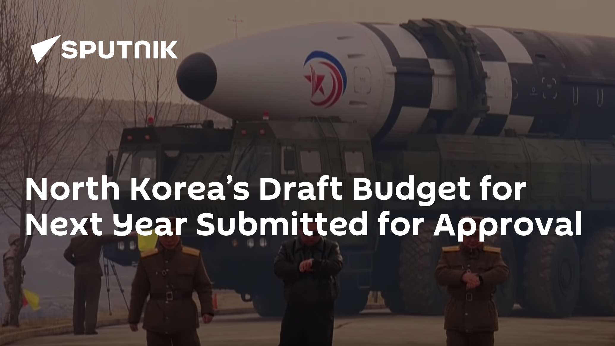 North Korea’s Draft Budget for Next Year Submitted for Approval