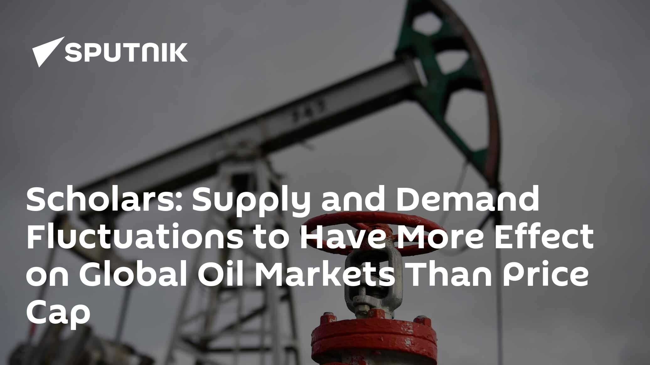 Supply and Demand to Have More Effect on Global Oil Markets Than Price Cap