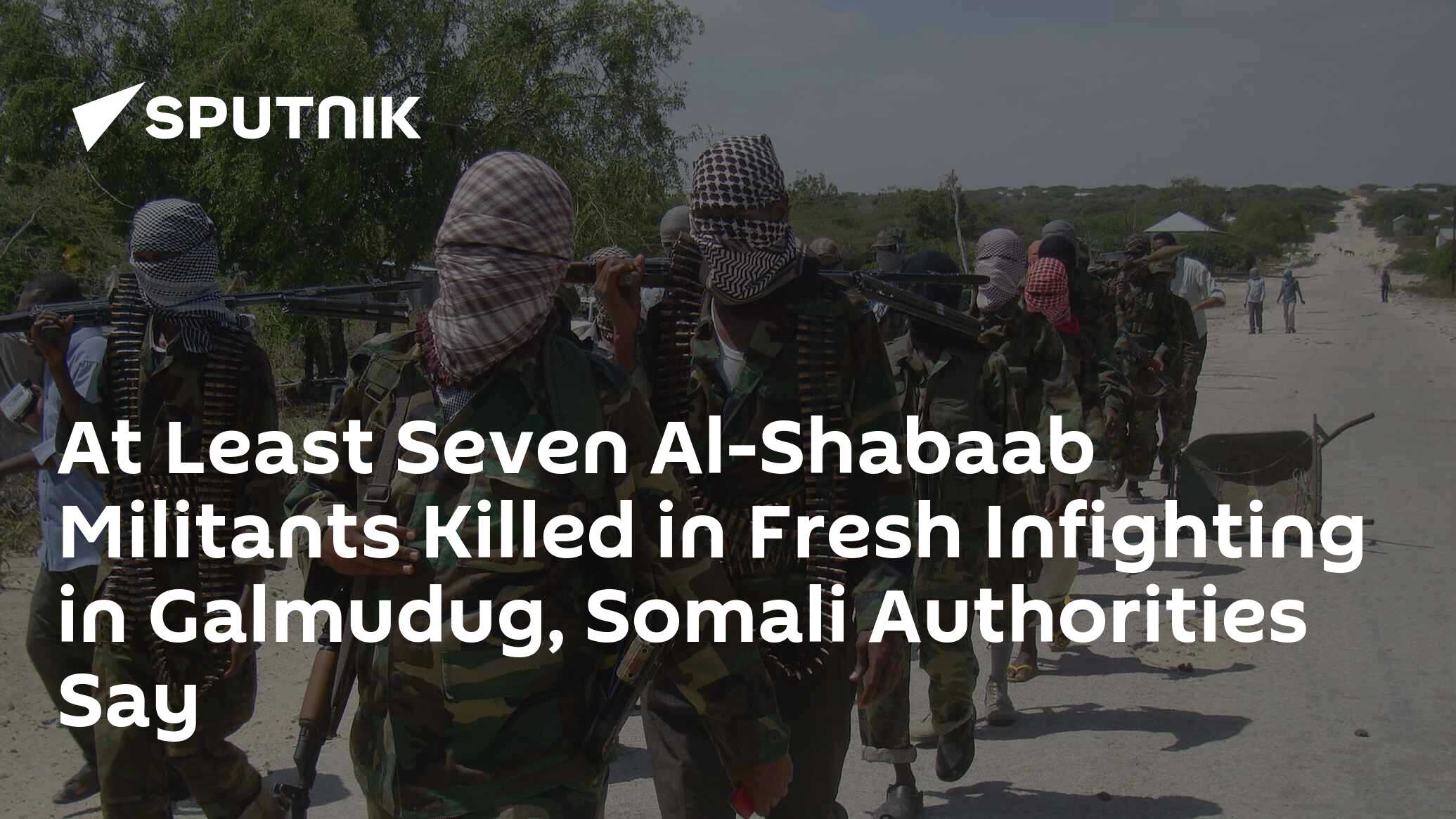At Least Seven Al-Shabaab Militants Killed in Fresh Infighting in ...
