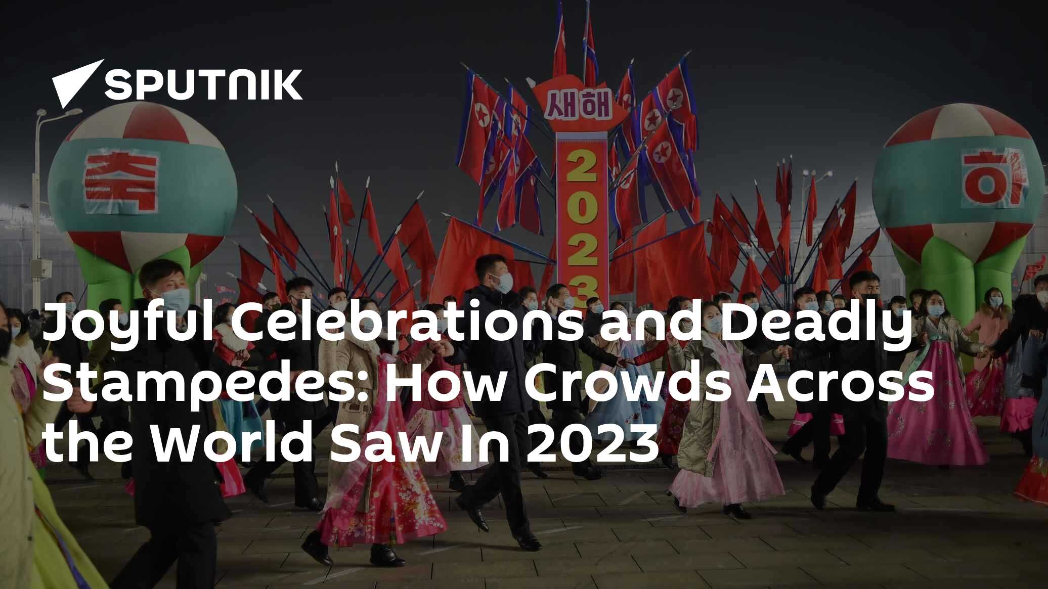 Joyful Celebrations and Deadly Stampedes: How Crowds Across the World ...