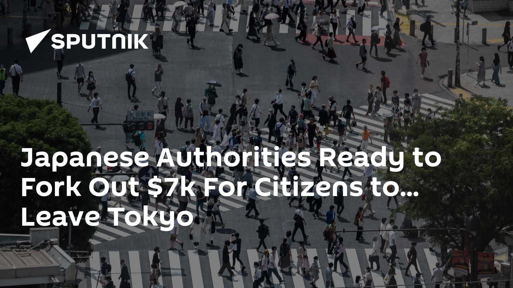 Japanese Authorities Ready to Fork Out $7k For Citizens to... Leave Tokyo