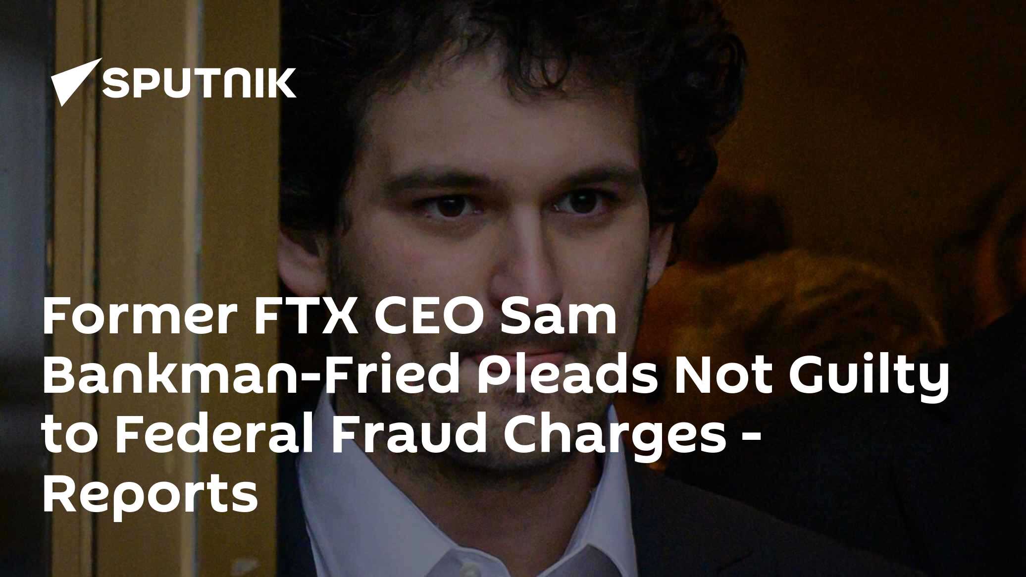 Former FTX CEO Sam Bankman-Fried Pleads Not Guilty to Federal Fraud ...