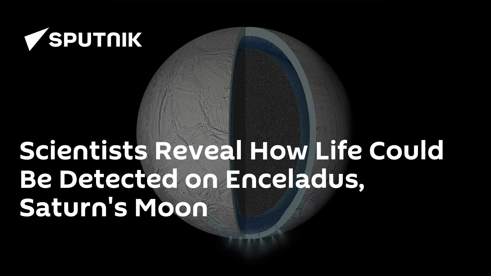 Scientists Reveal How Life Could Be Detected on Enceladus, Saturn's Moon