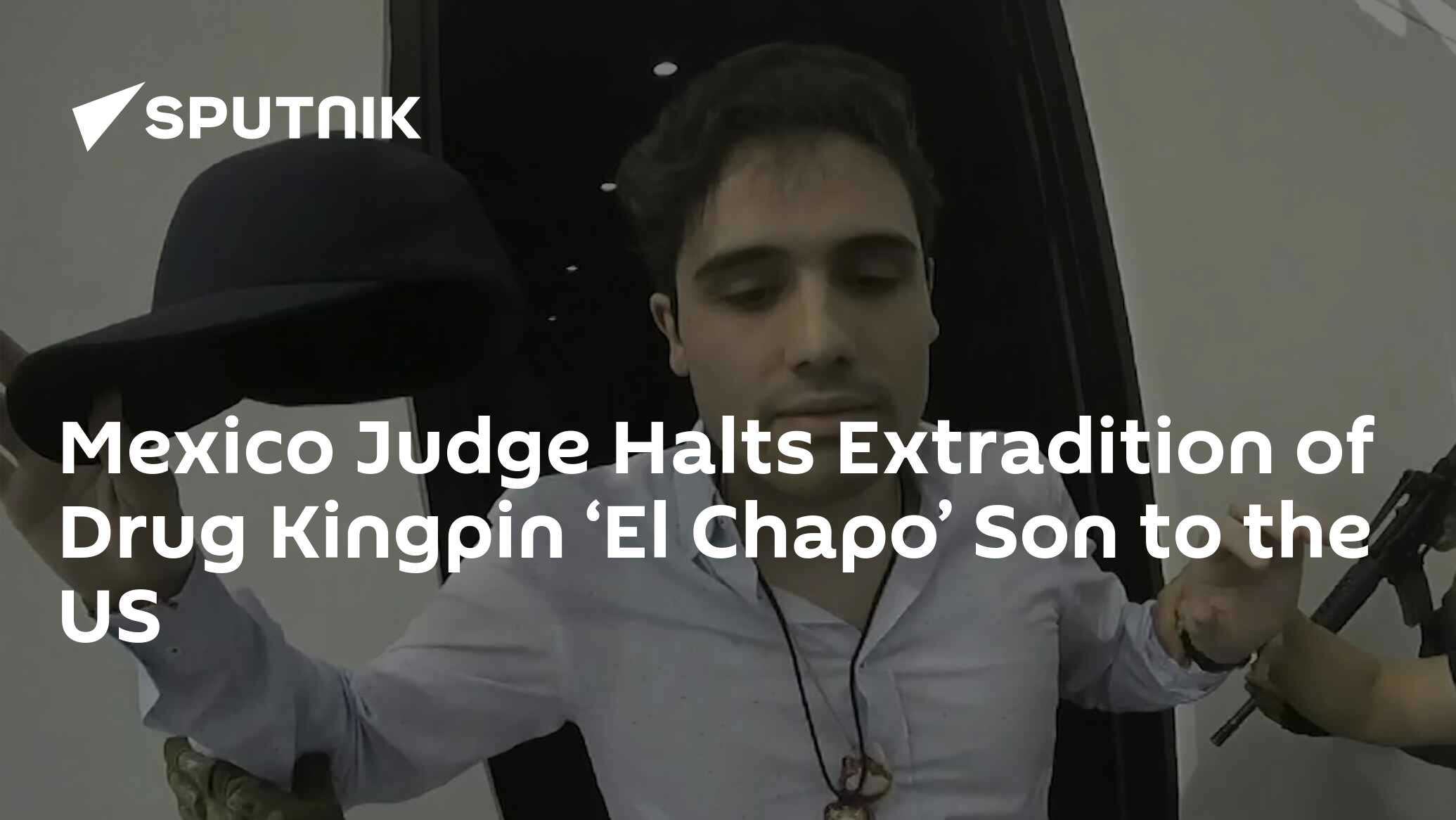 Mexico Judge Halts Extradition of Drug Kingpin ‘El Chapo’ Son to the US
