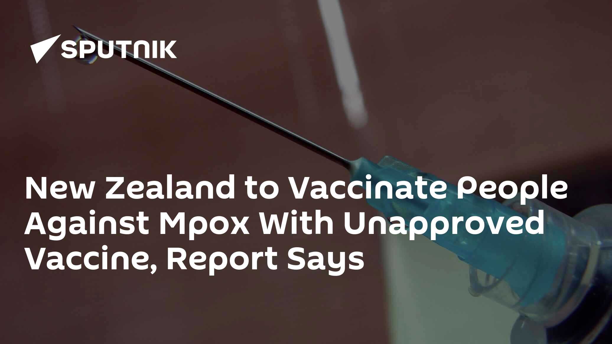 New Zealand to Vaccinate People Against Mpox With Unapproved Vaccine