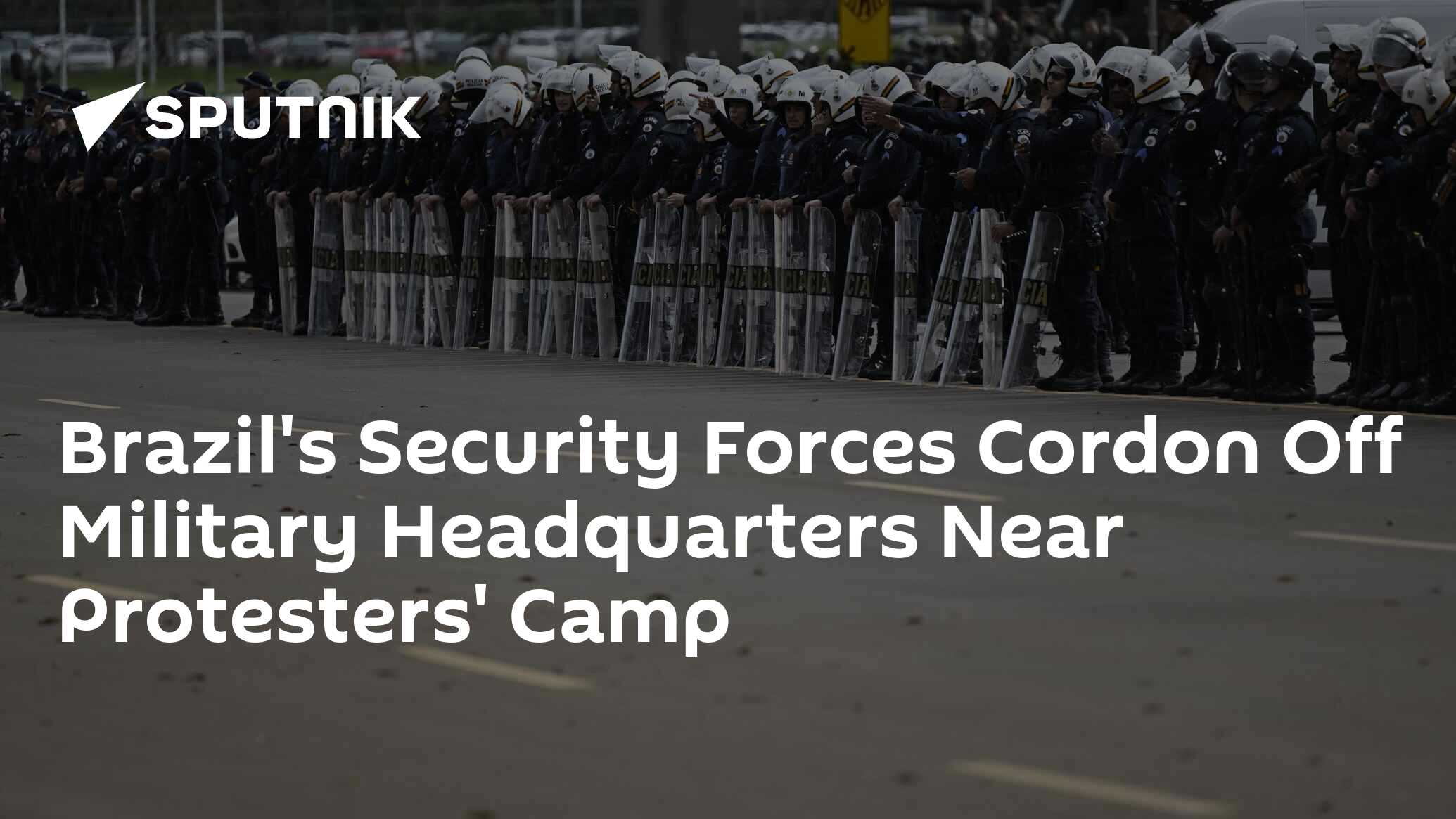 Brazil's Security Forces Cordon Off Military Headquarters Near ...