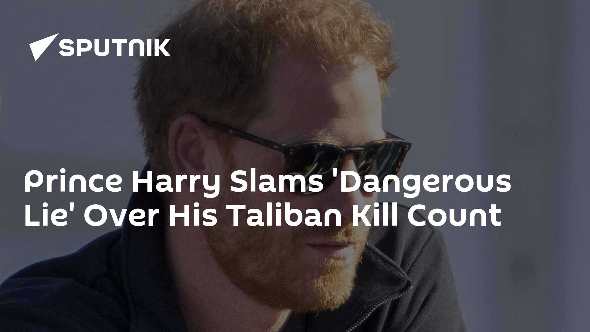 Prince Harry Slams 'Dangerous Lie' Over His Taliban Kill Count