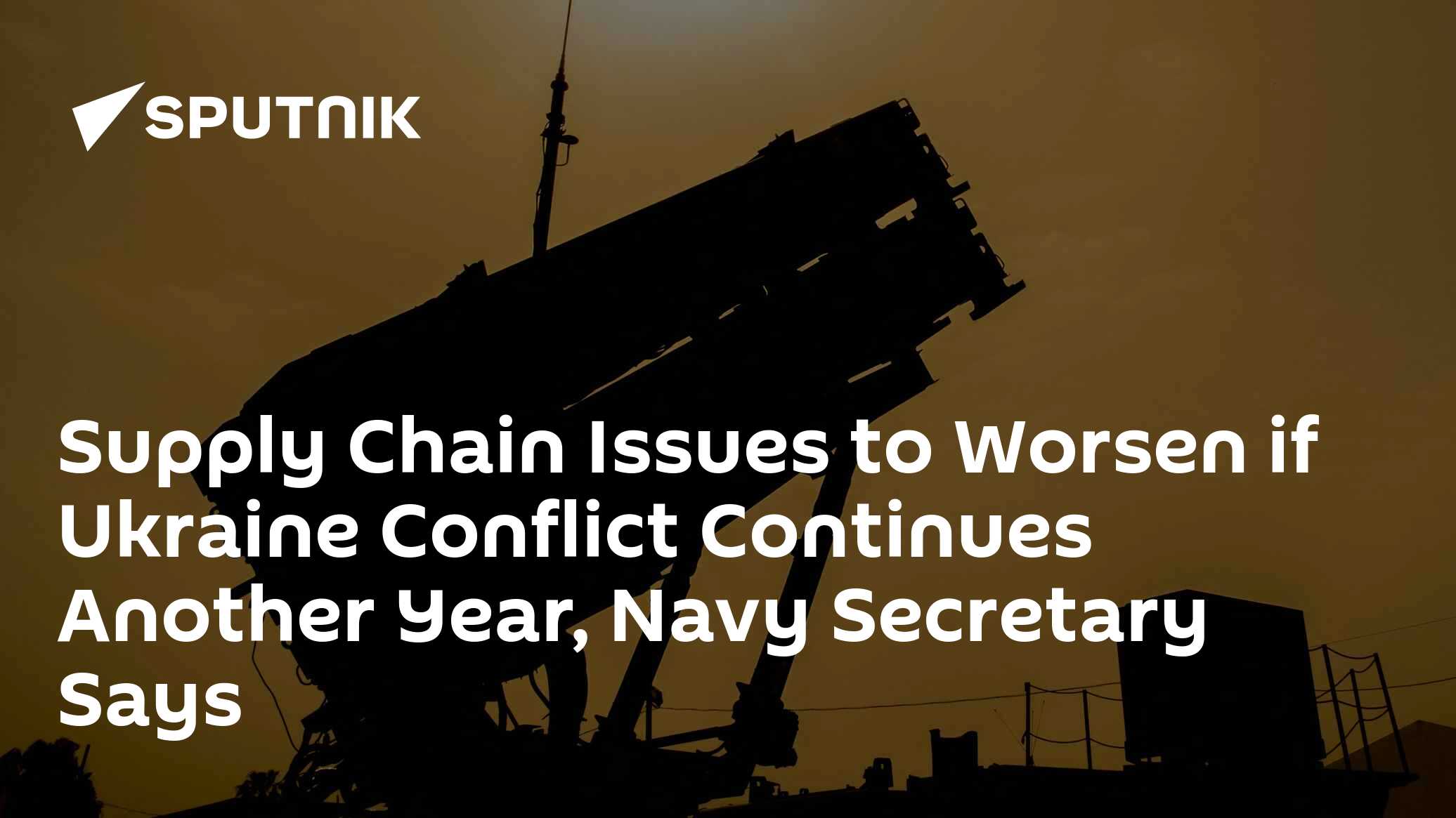 Supply Chain Issues to Worsen if Ukraine Conflict Continues Another Year