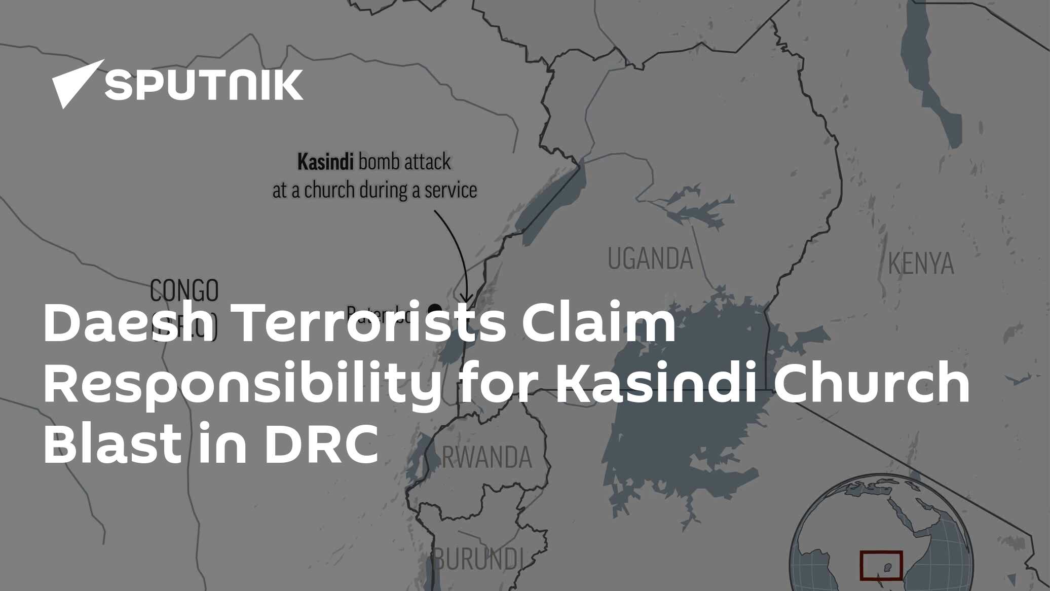 Daesh Terrorists Claim Responsibility for Kasindi Church Blast in DRC