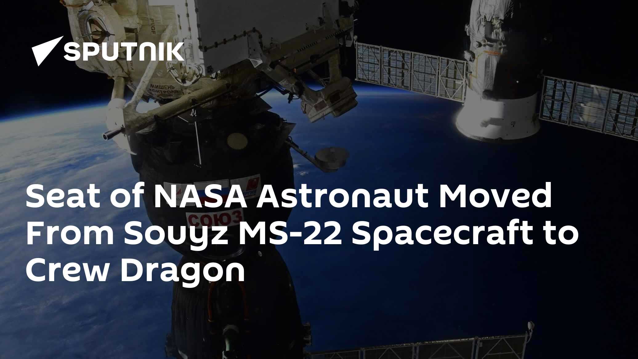 Seat of NASA Astronaut Moved From Souyz MS-22 Spacecraft to Crew Dragon
