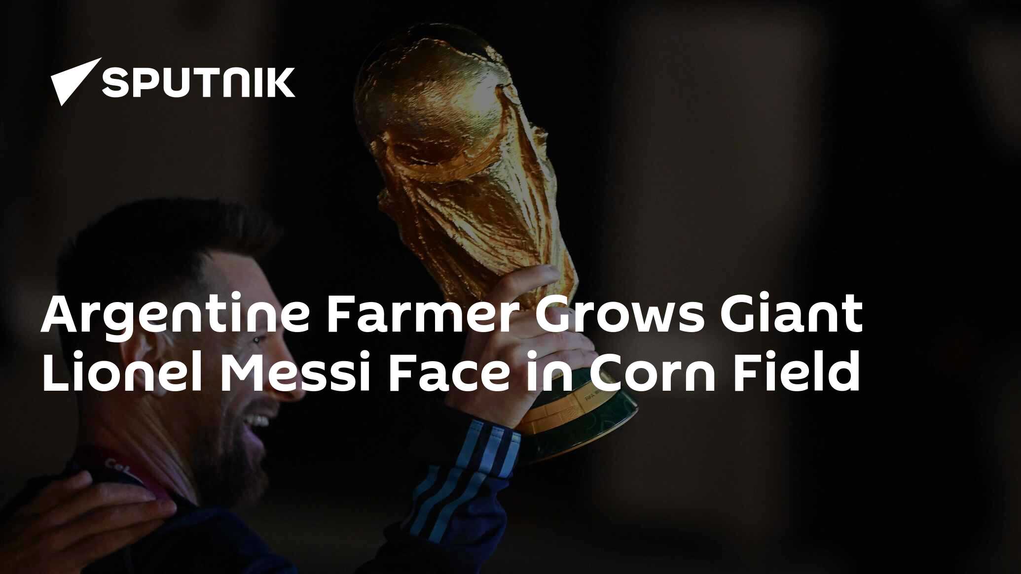 Argentine Farmer Grows Giant Lionel Messi Face in Corn Field