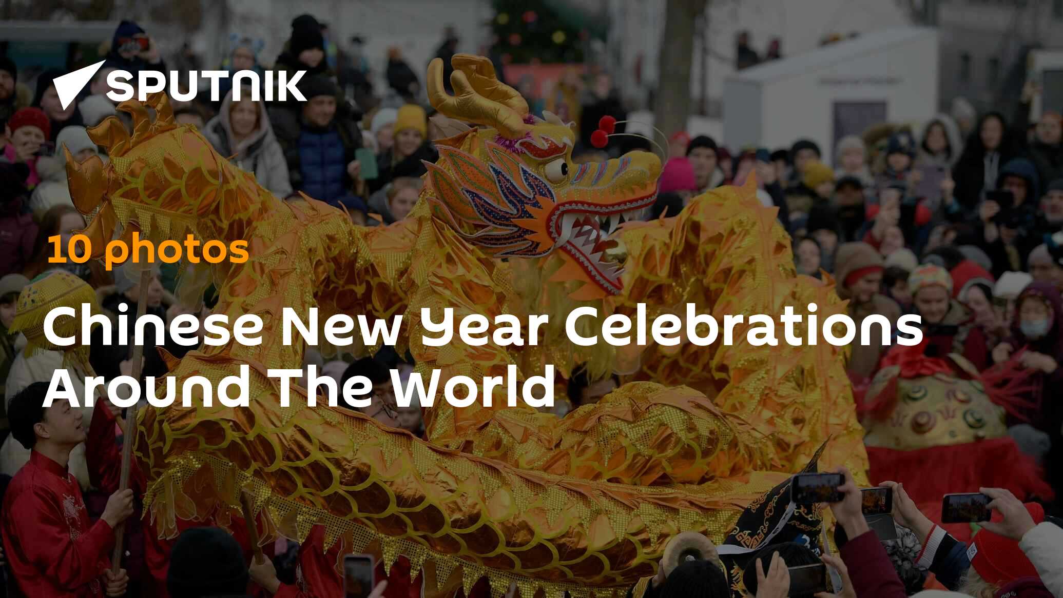 Chinese New Year Celebrations Around The World
