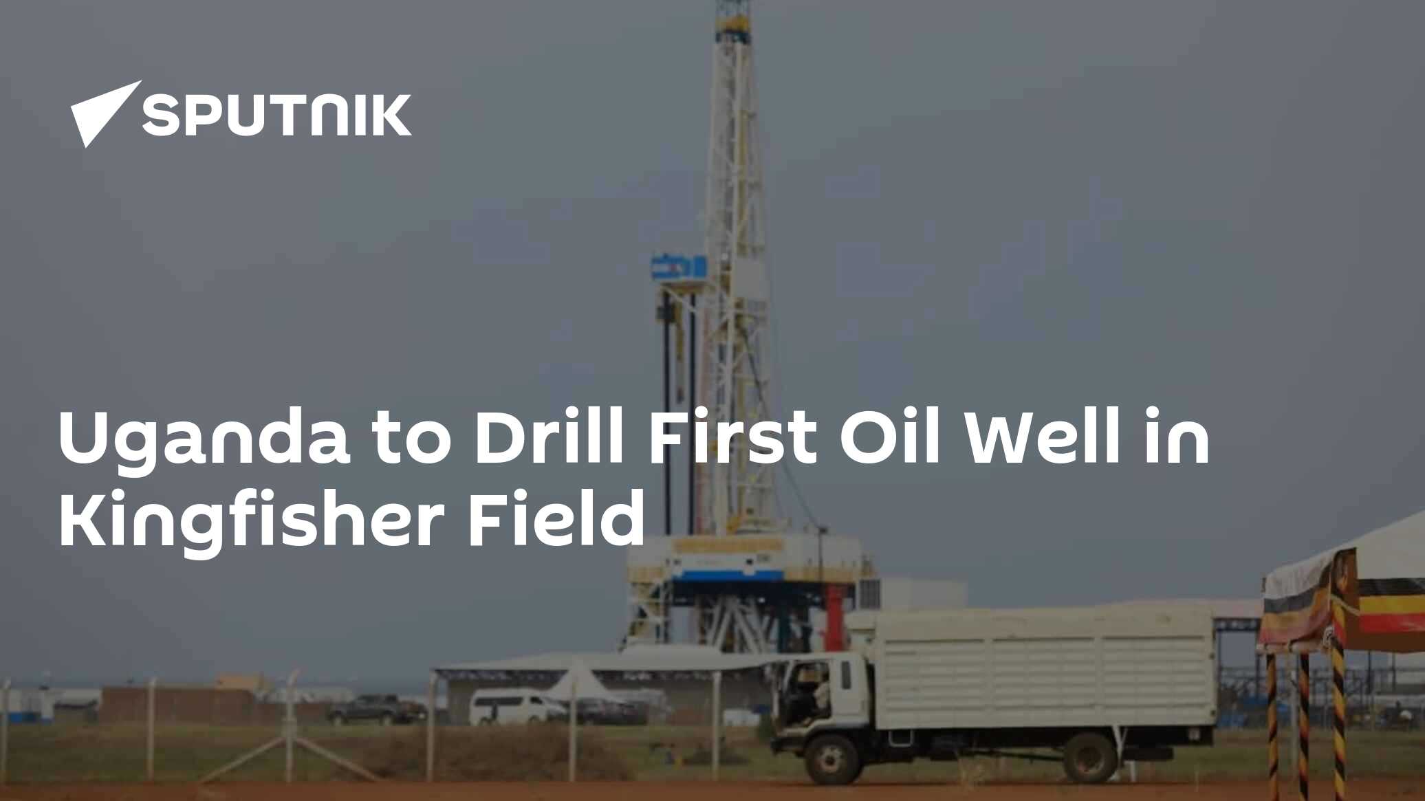 Uganda to Drill First Oil Well in Kingfisher Field