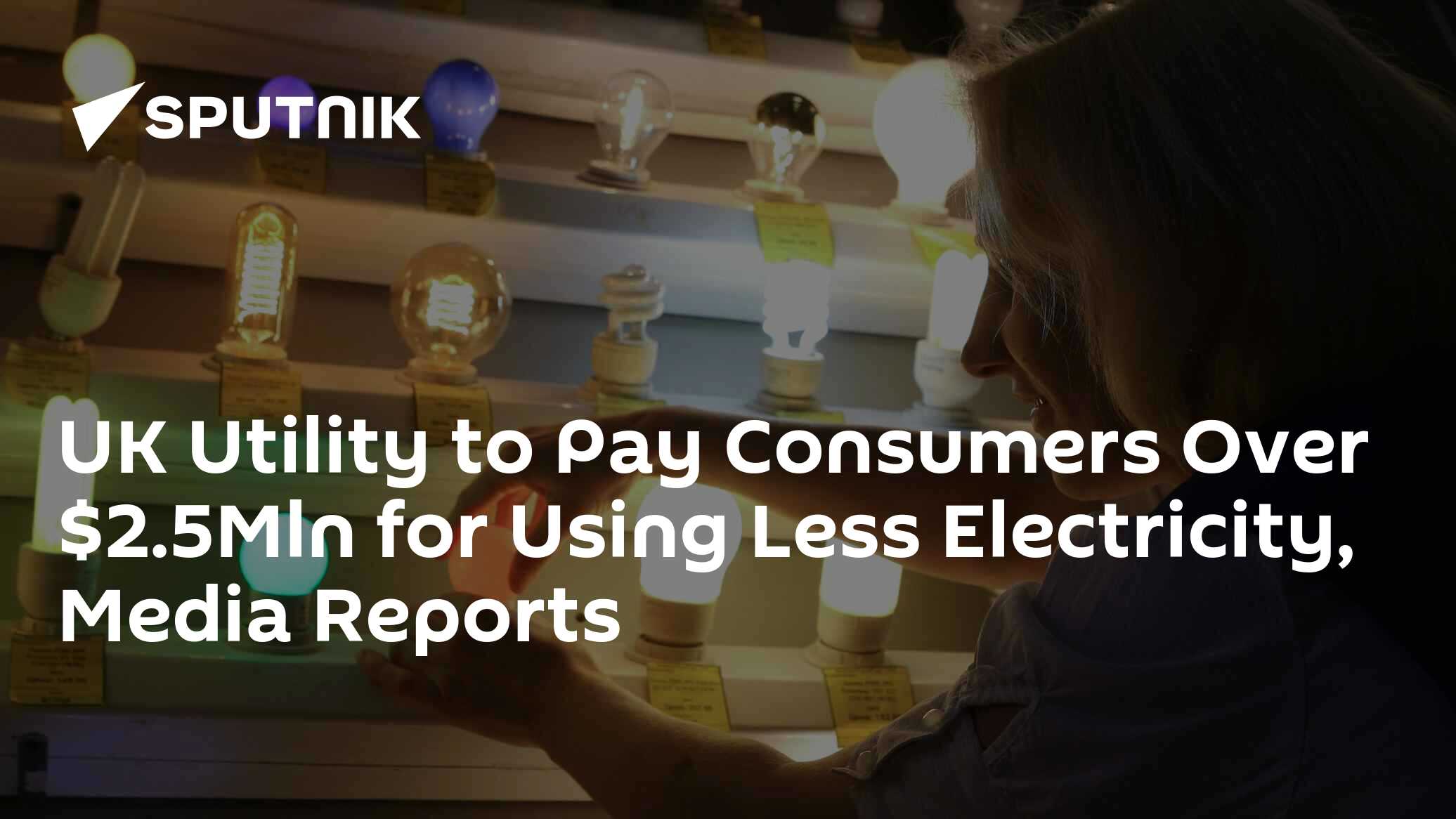UK Utility to Pay Consumers Over $2.5Mln for Using Less Electricity