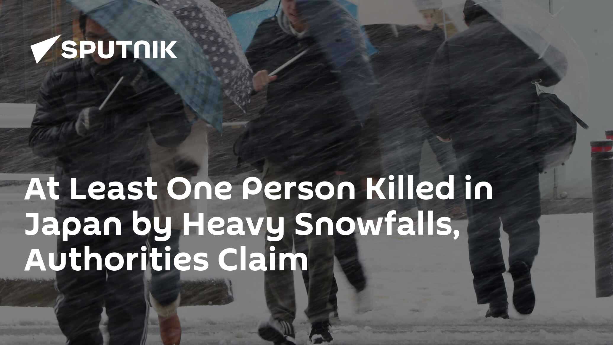At Least One Person Killed in Japan by Heavy Snowfalls, Authorities Claim