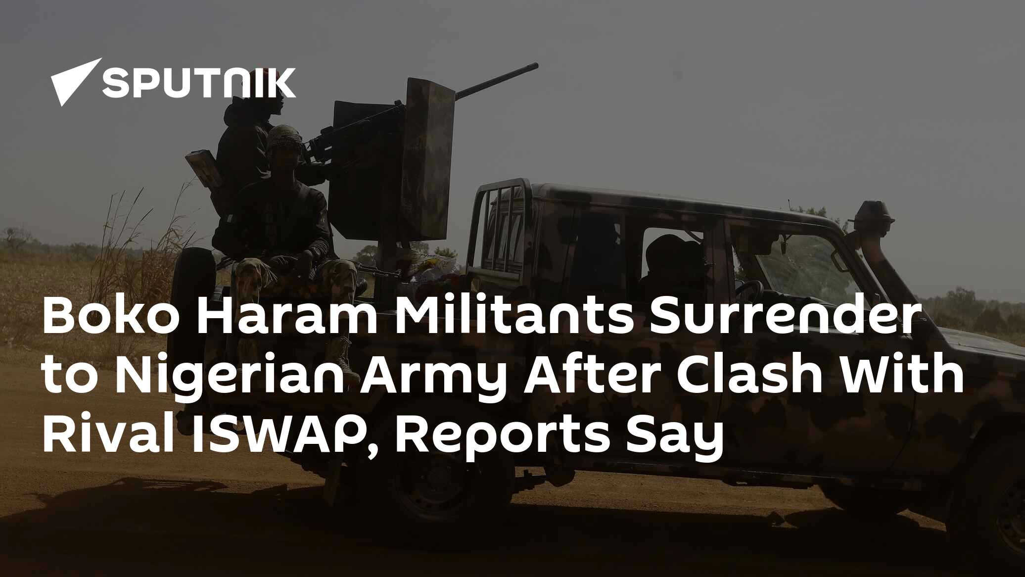 Boko Haram Militants Surrender to Nigerian Army After Clash With Rival ...