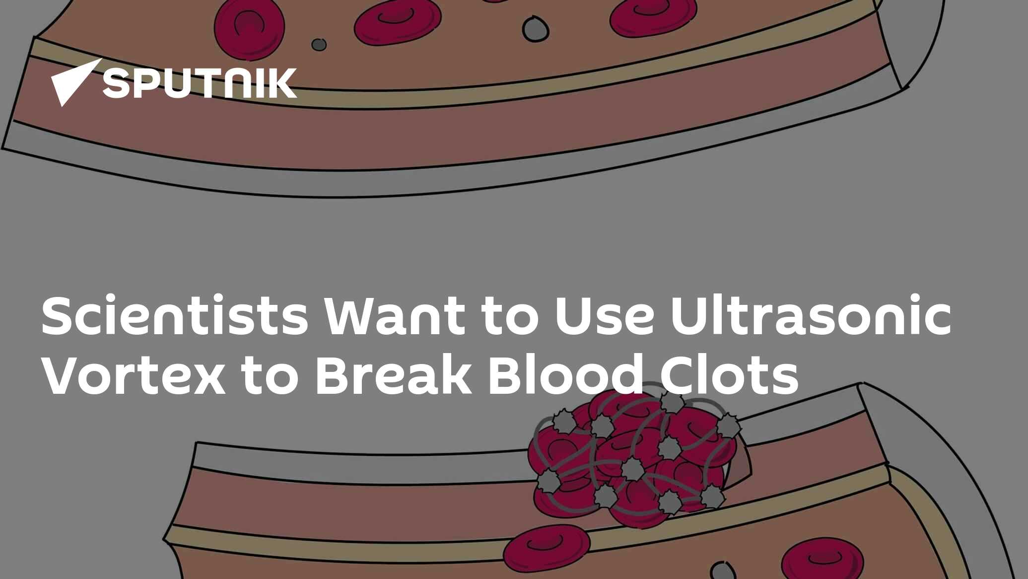Scientists Want Use Ultrasonic Vortex to Break Blood Thrombuses