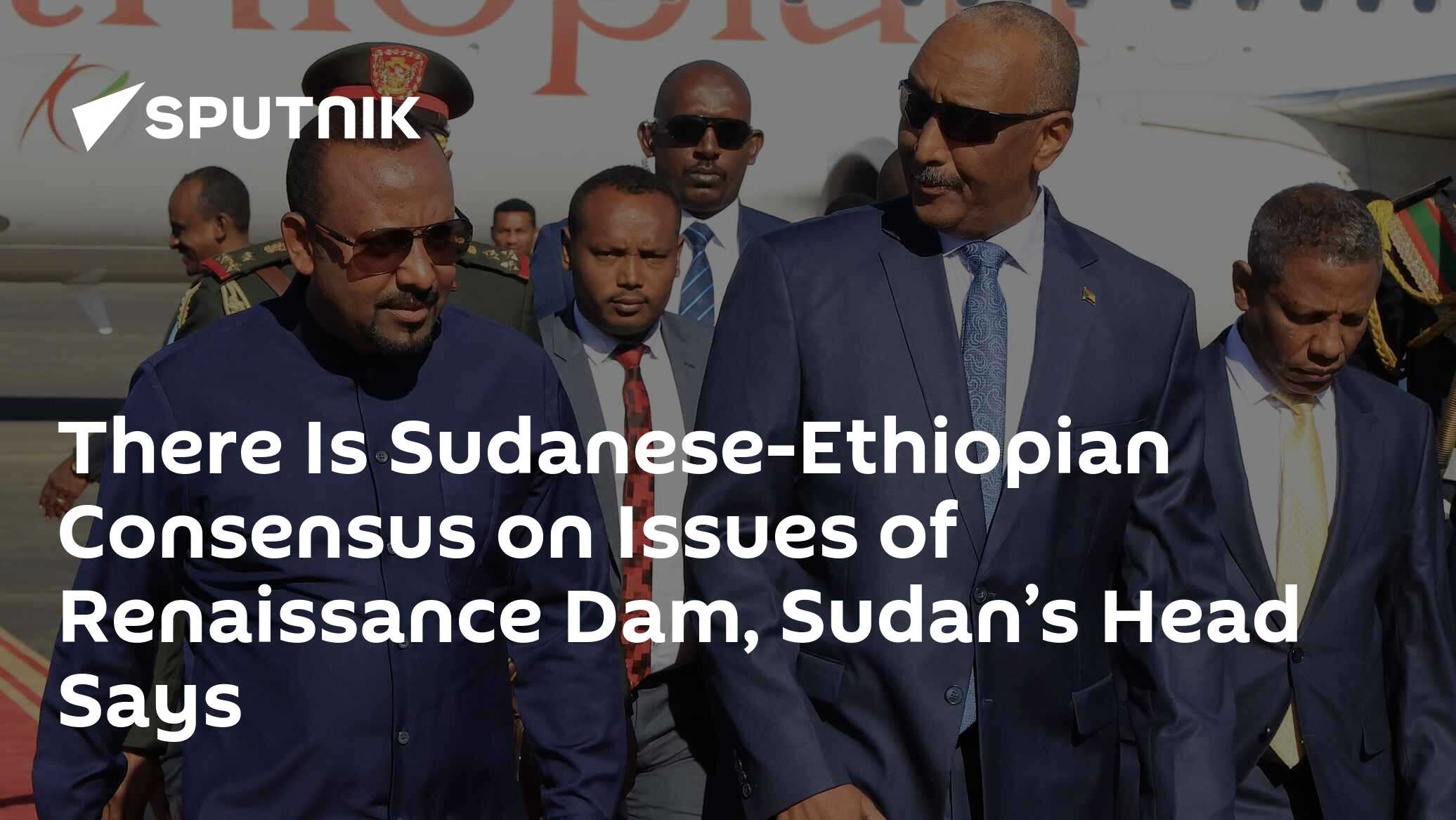 There Is Sudanese-Ethiopian Consensus on Issues of Renaissance Dam ...