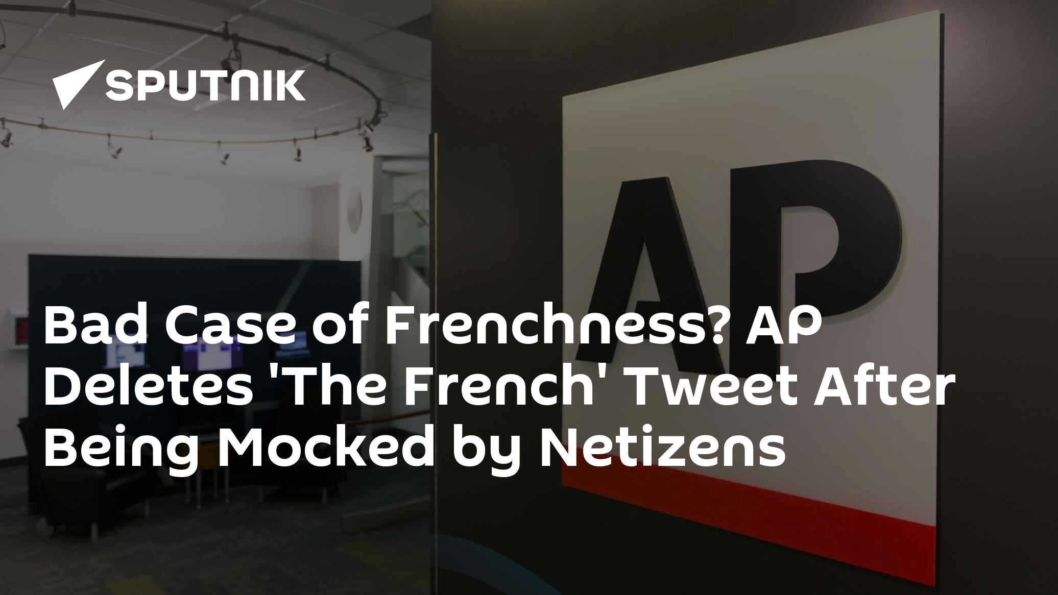 AP Deletes 'The French' Tweet After Being Widely Mocked by Netizens
