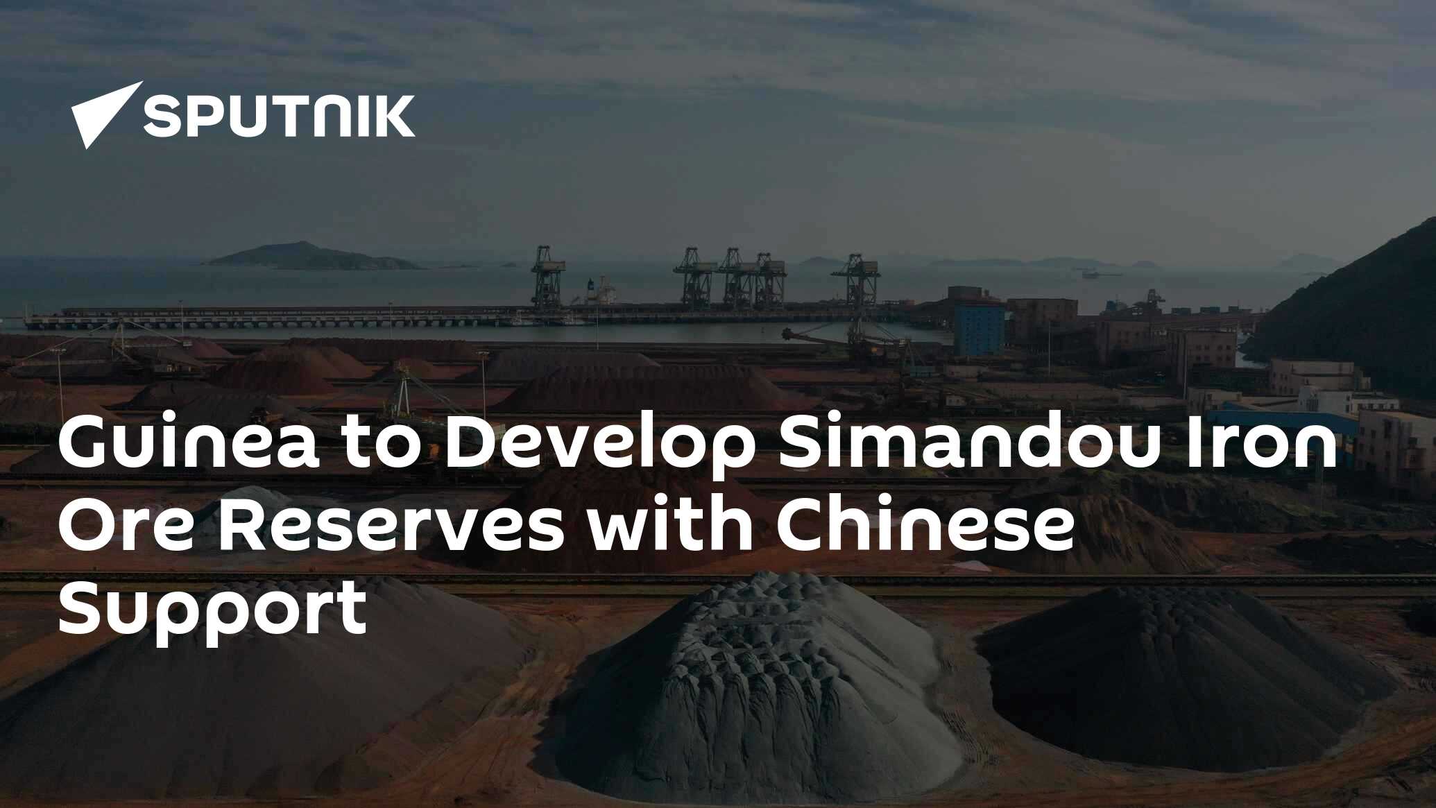 Guinea to Develop Simandou Iron Ore Reserves with Chinese Support