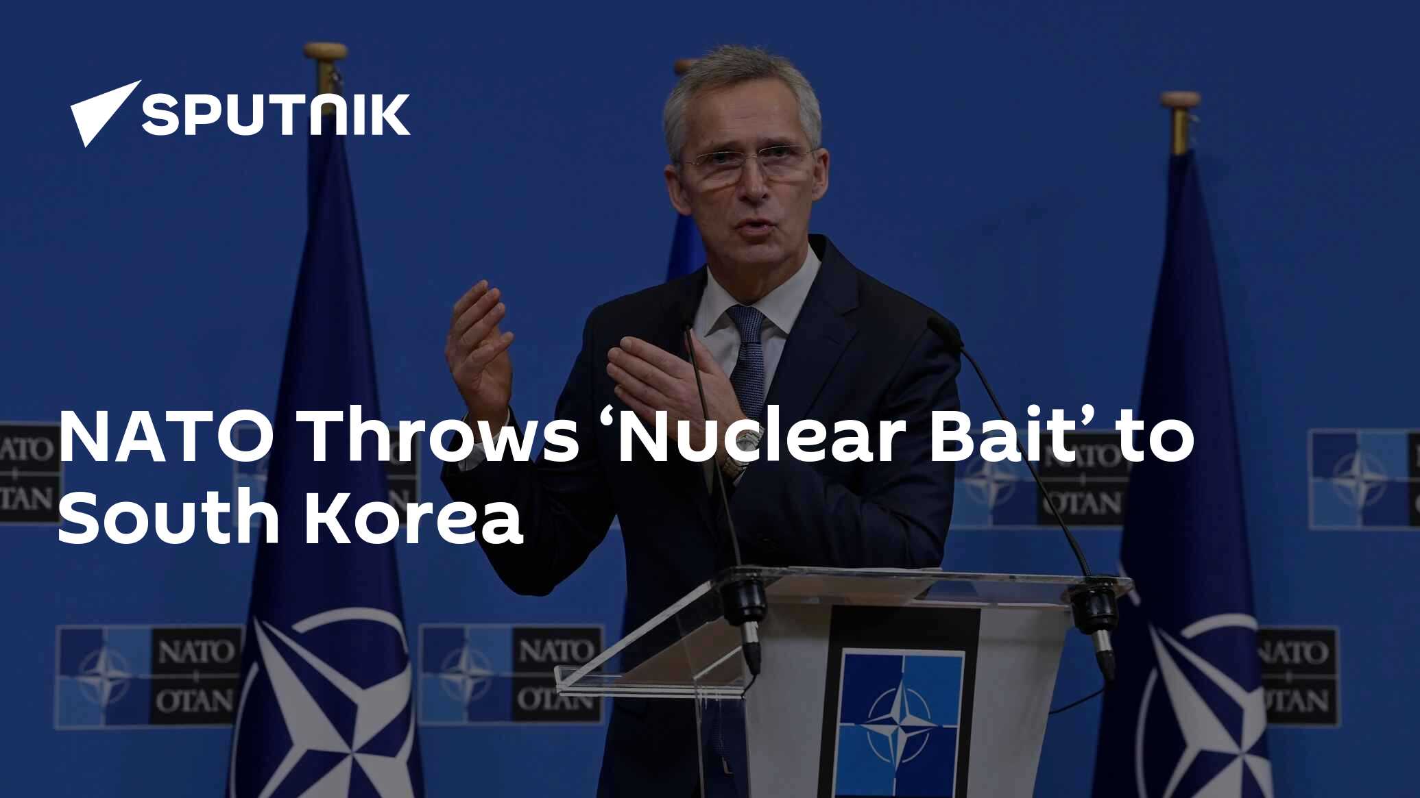 NATO Throws ‘Nuclear Bait’ to South Korea
