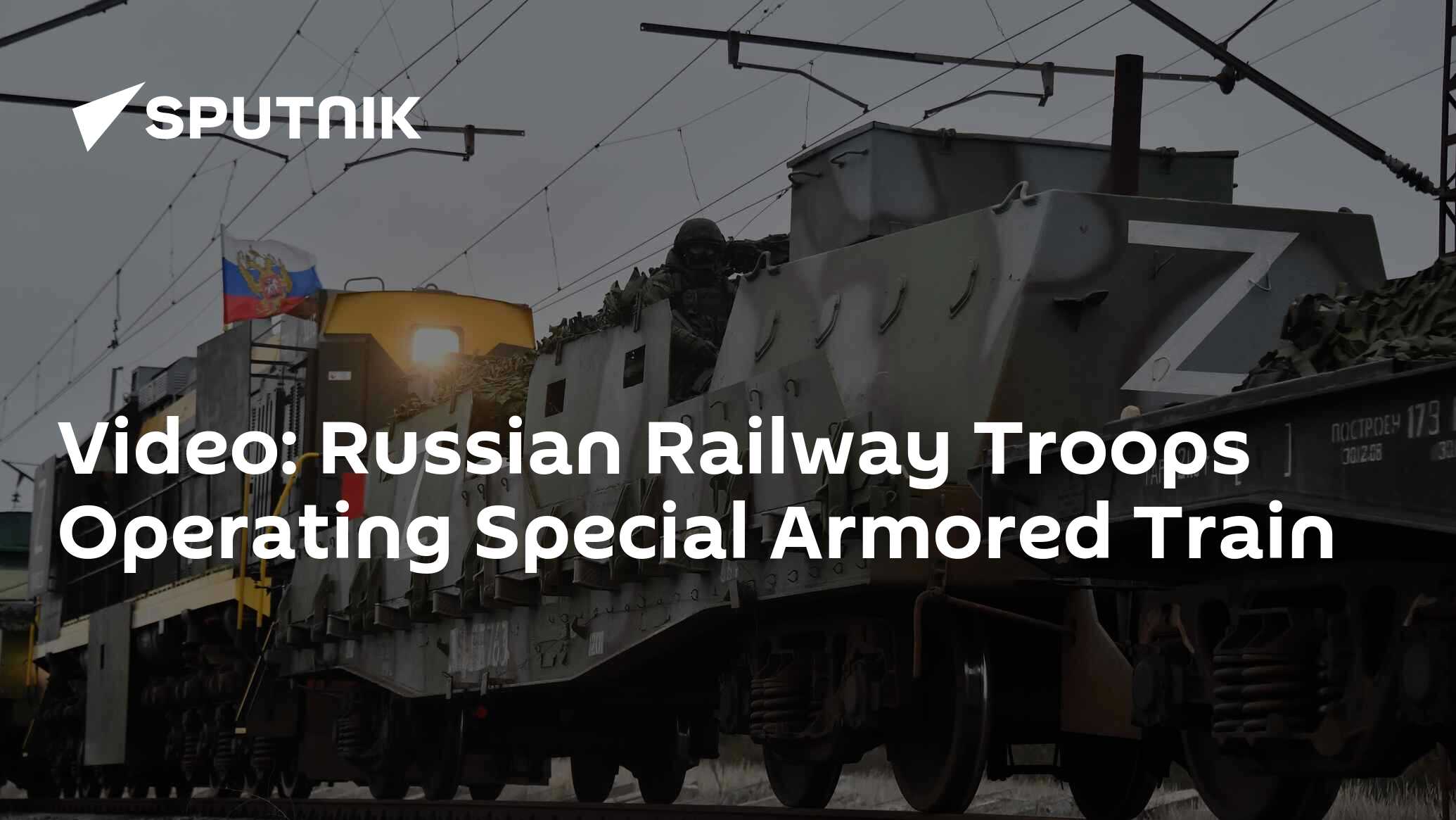 WATCH Russian Railway Troops Operating Special Armored Train
