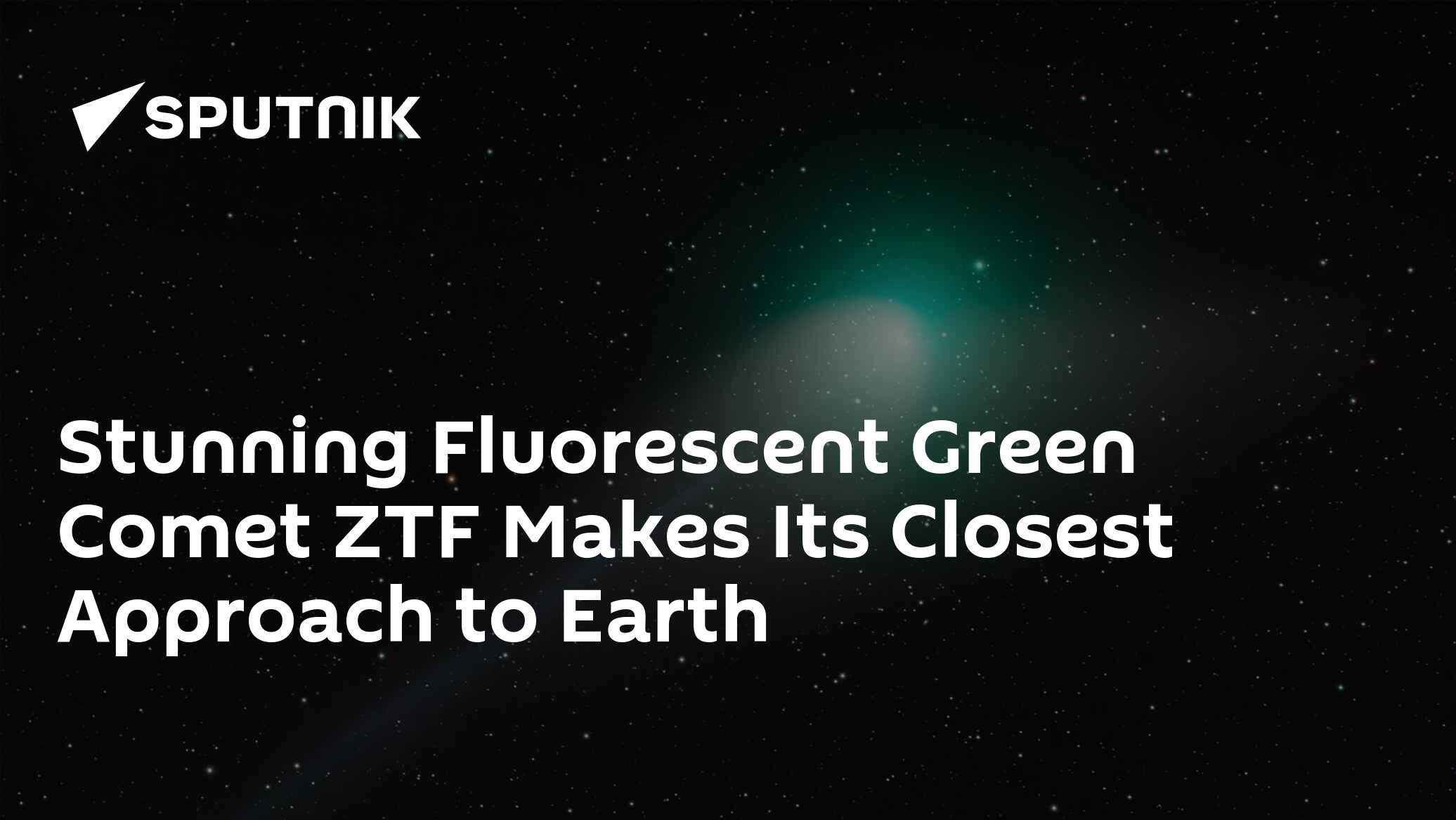 Stunning Fluorescent Green Comet ZTF Makes Its Closest Approach to Earth
