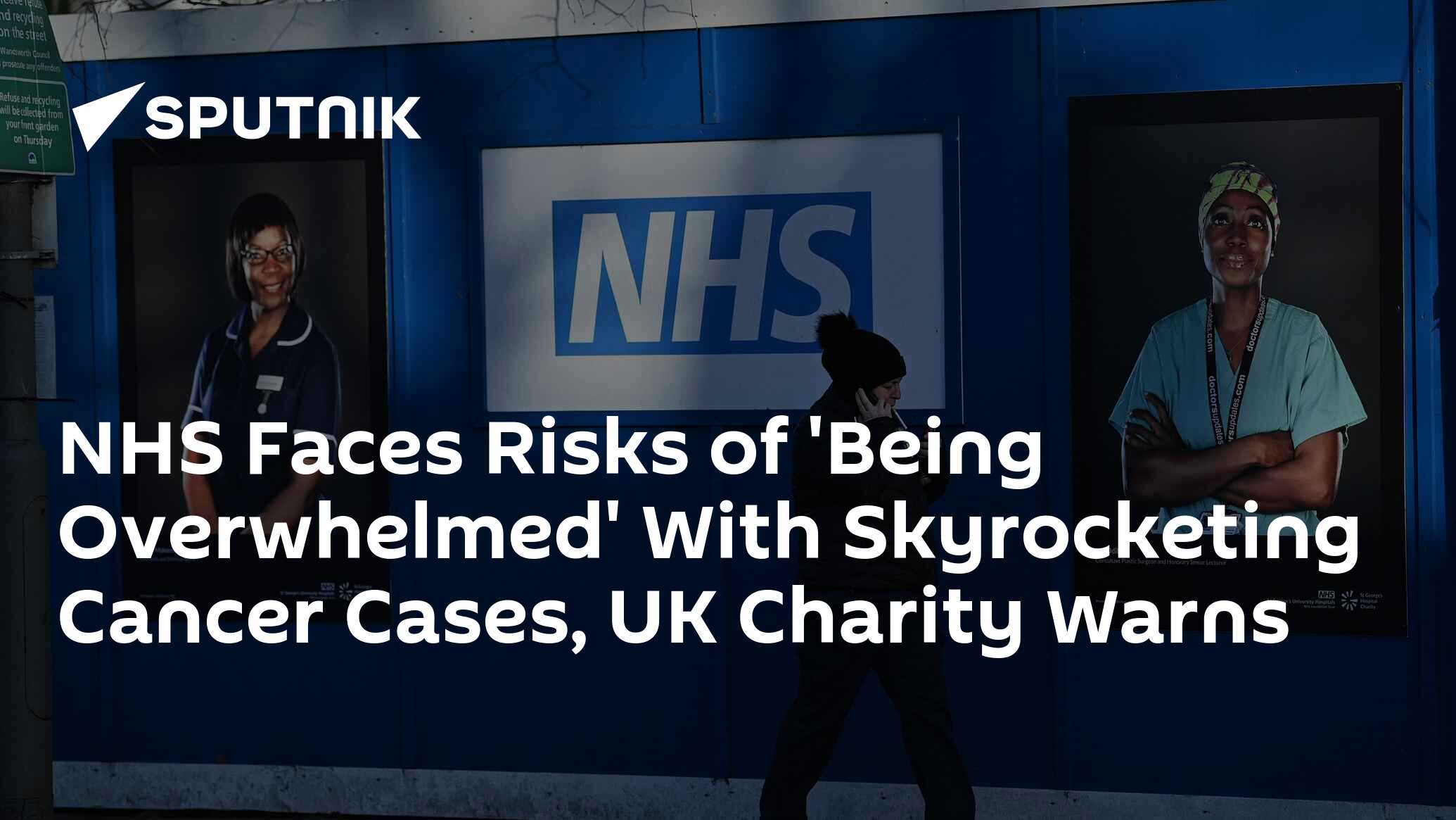 NHS Faces Risks of ‘Being Overwhelmed' With More Cancer Cases in UK ...