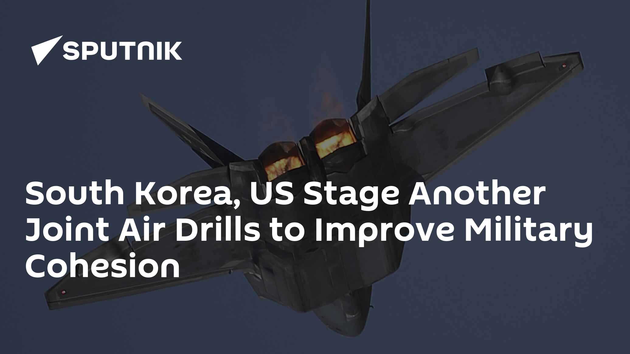 South Korea, US Stage Another Joint Air Drills to Improve Military Cohesion