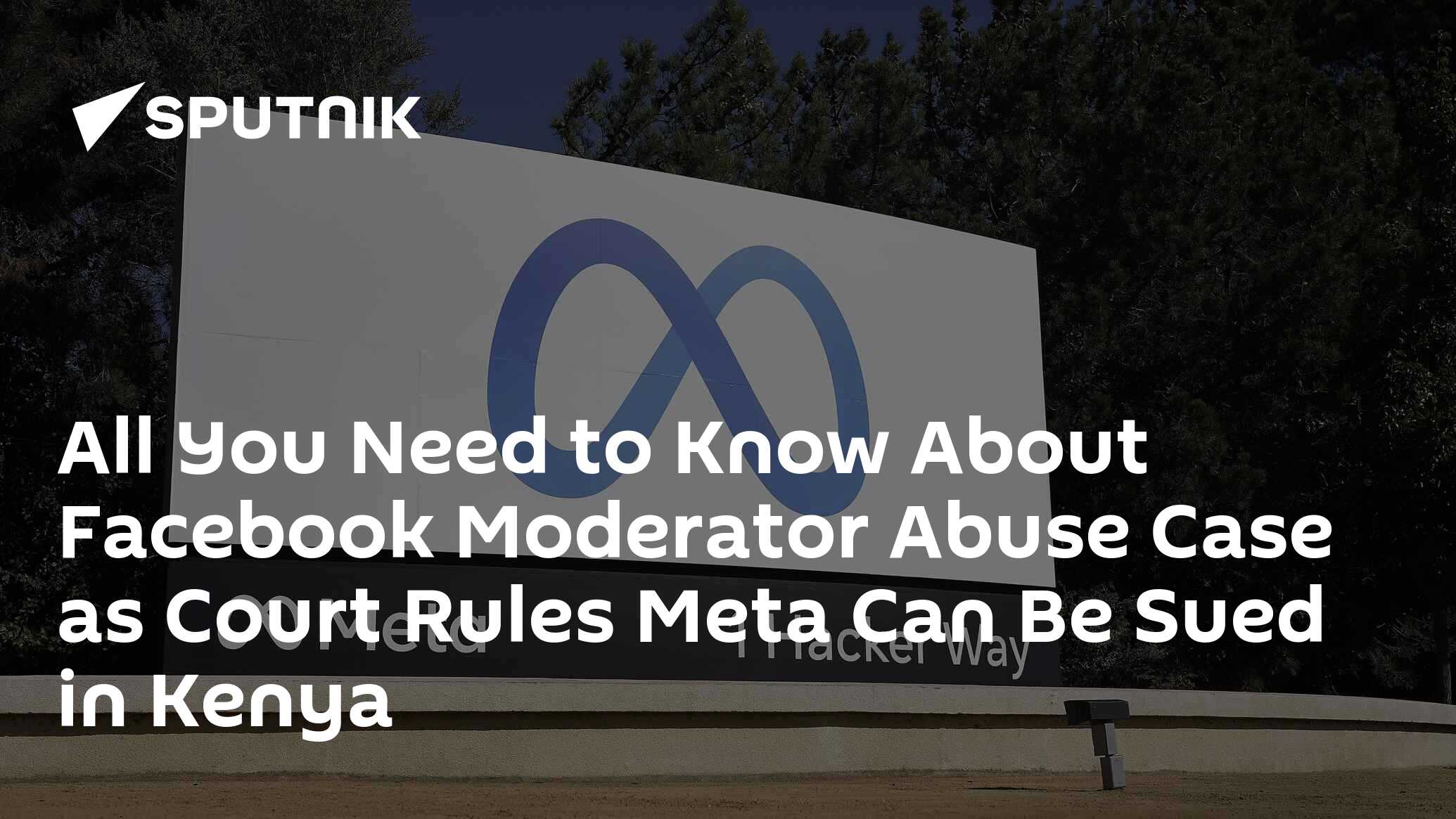 All You Need to Know About Facebook Moderators Abuse Case as Meta Sued in Kenya