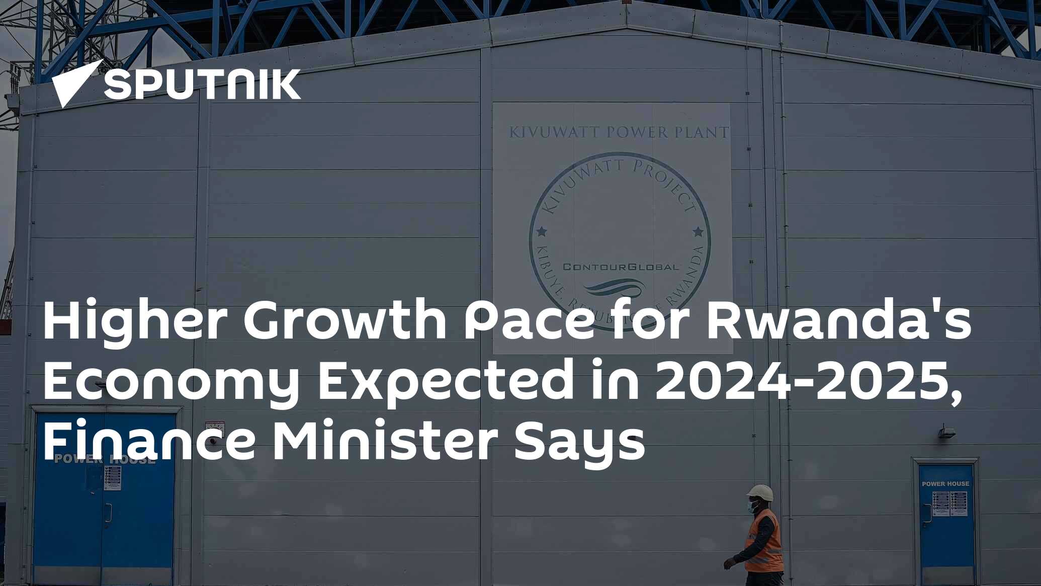 Higher Growth Pace for Rwanda's Economy Expected in 2024-2025, Finance ...