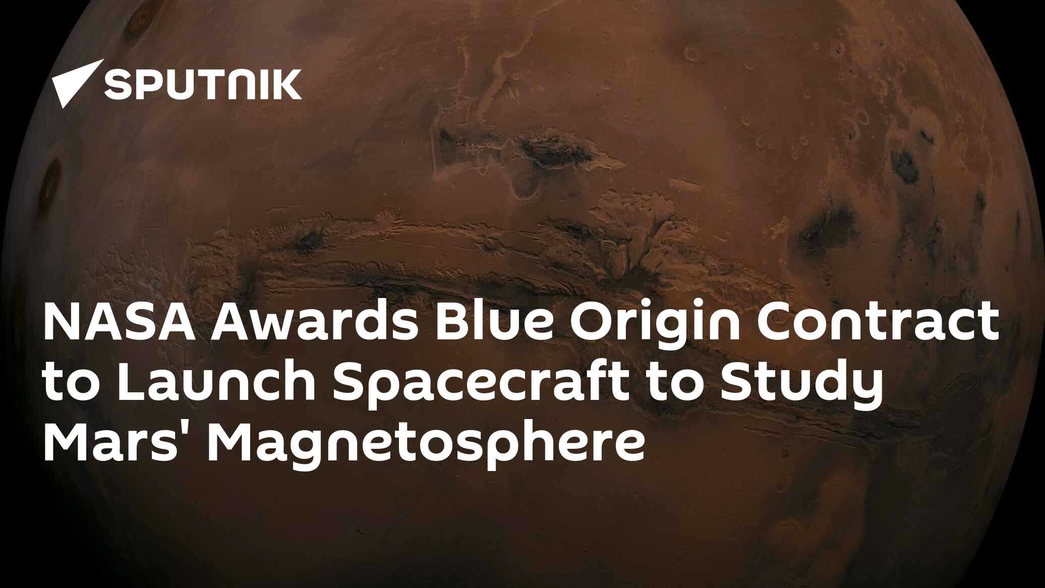 NASA Awards Blue Origin Contract to Launch Spacecraft to Study Mars ...