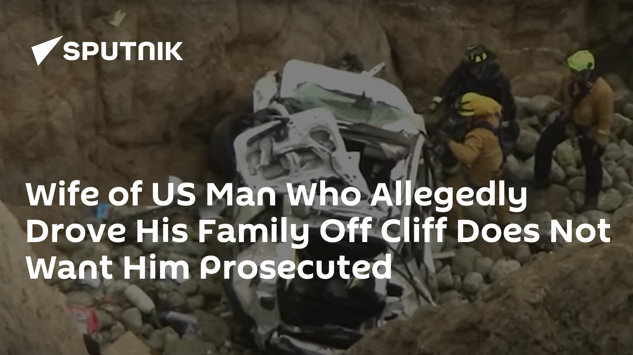Wife of US Man Who Allegedly Drove His Family Off Cliff Does Not Want ...