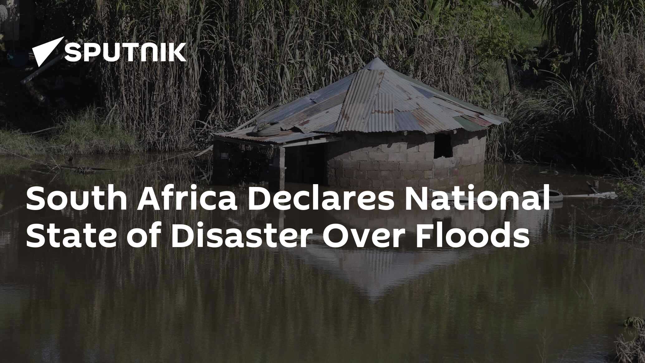 South Africa Declares National State of Disaster Over Floods