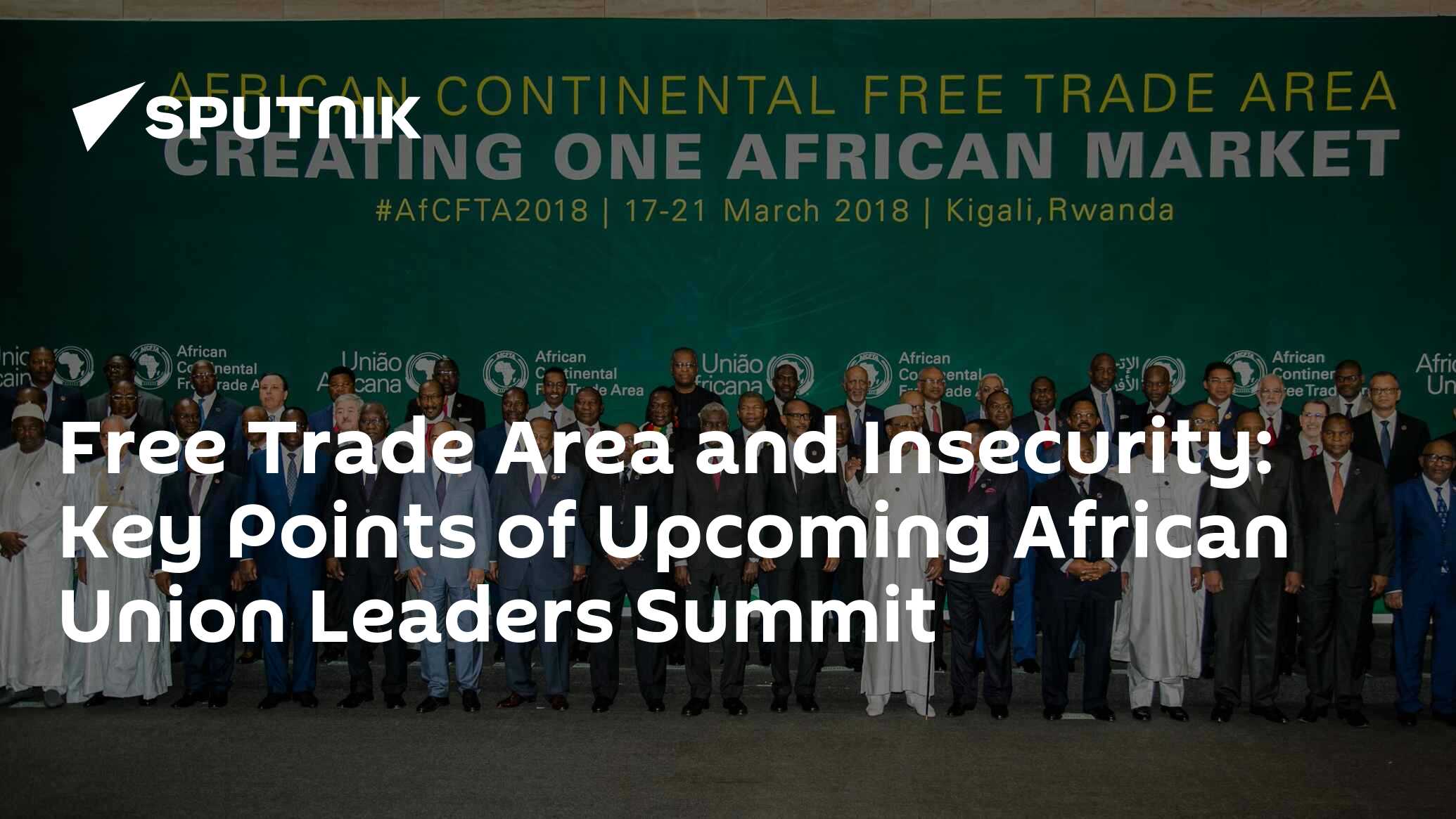 Free Trade Area and Insecurity: Key Points of Upcoming African Union ...