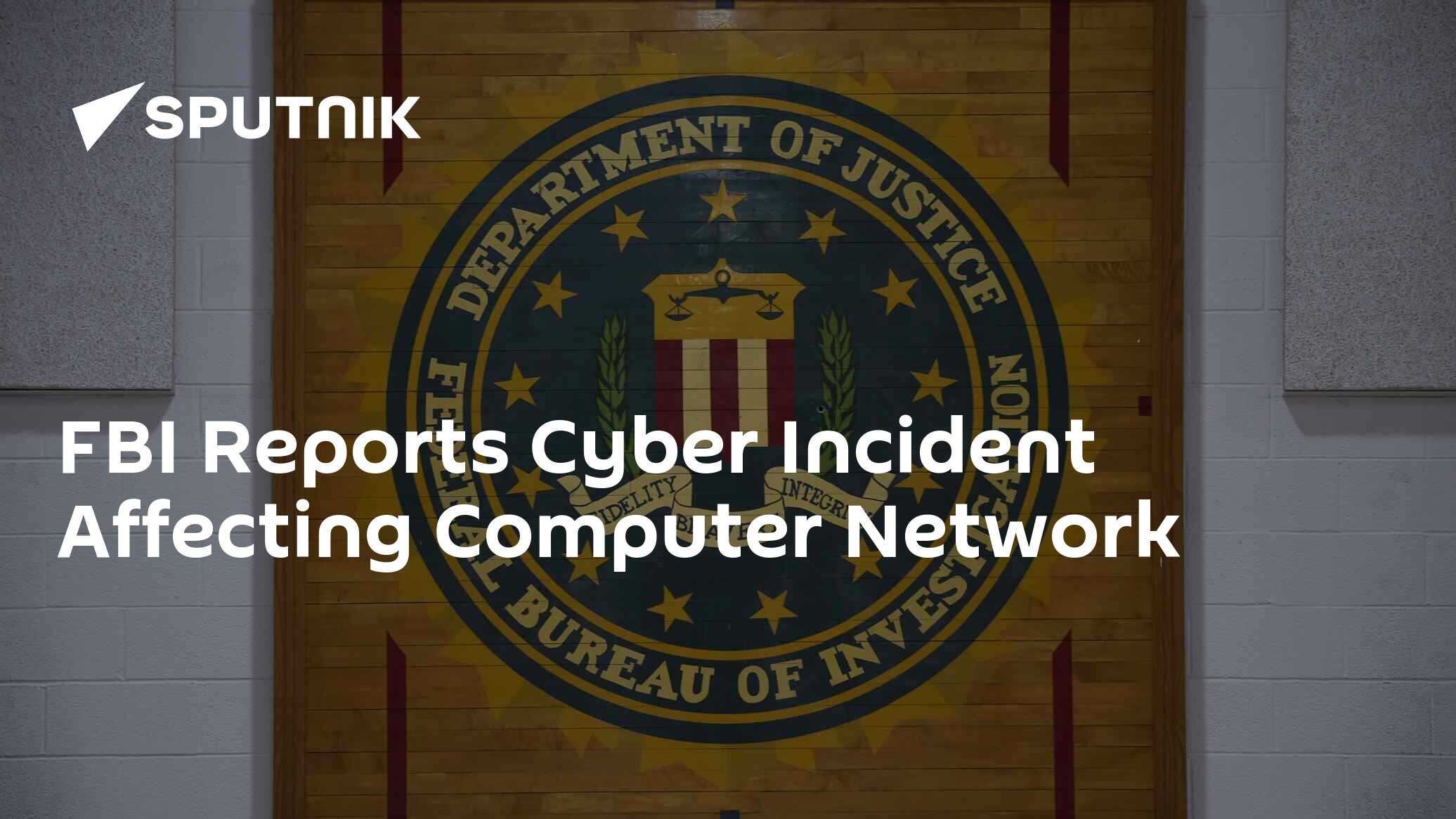 FBI Reports Cyber Incident Affecting Computer Network