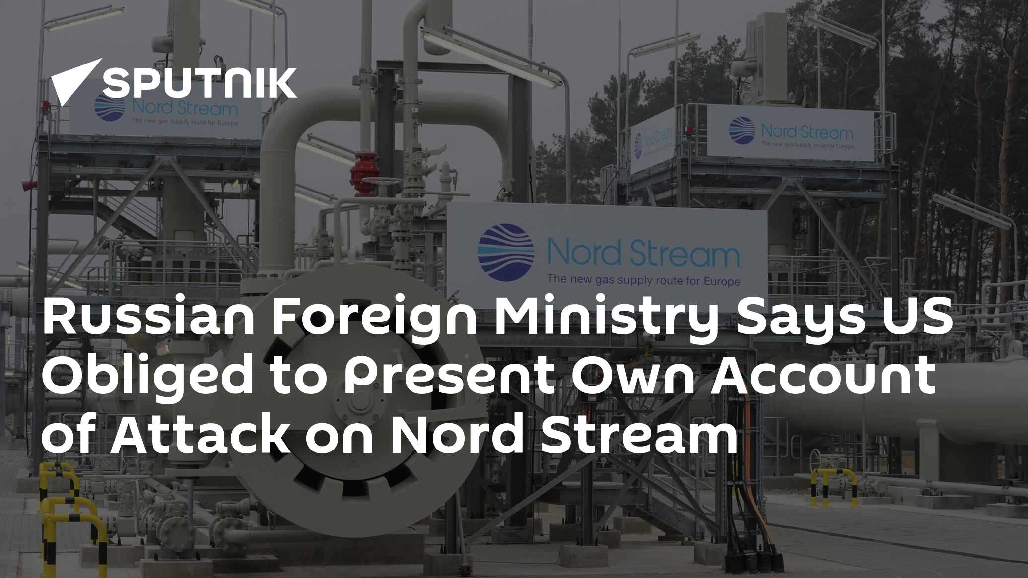 Russian Foreign Ministry Says US Obliged to Present Own Account of ...