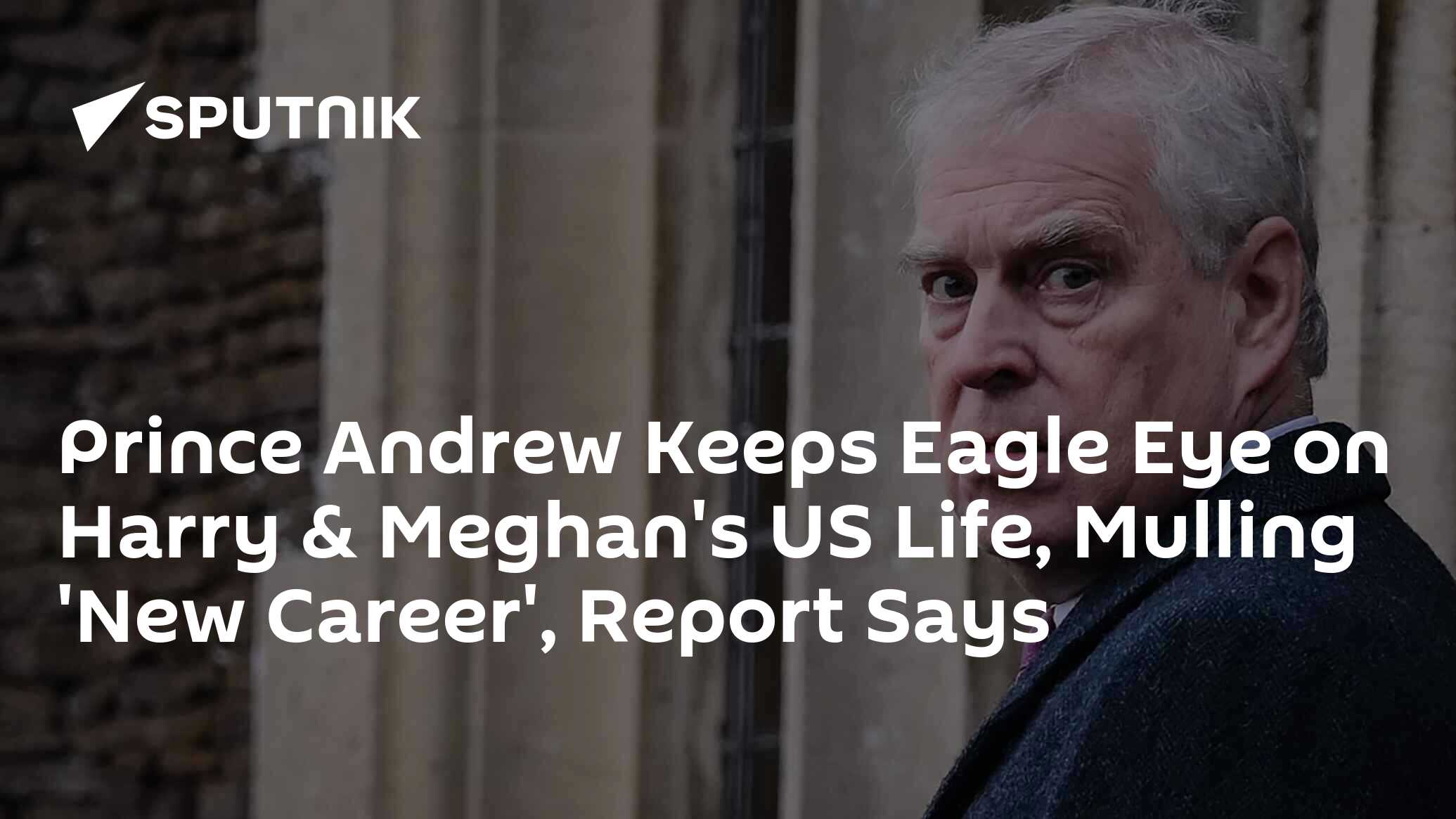 Prince Andrew Keeps Watchful Eye on Harry & Meghan’s Life in US: Report