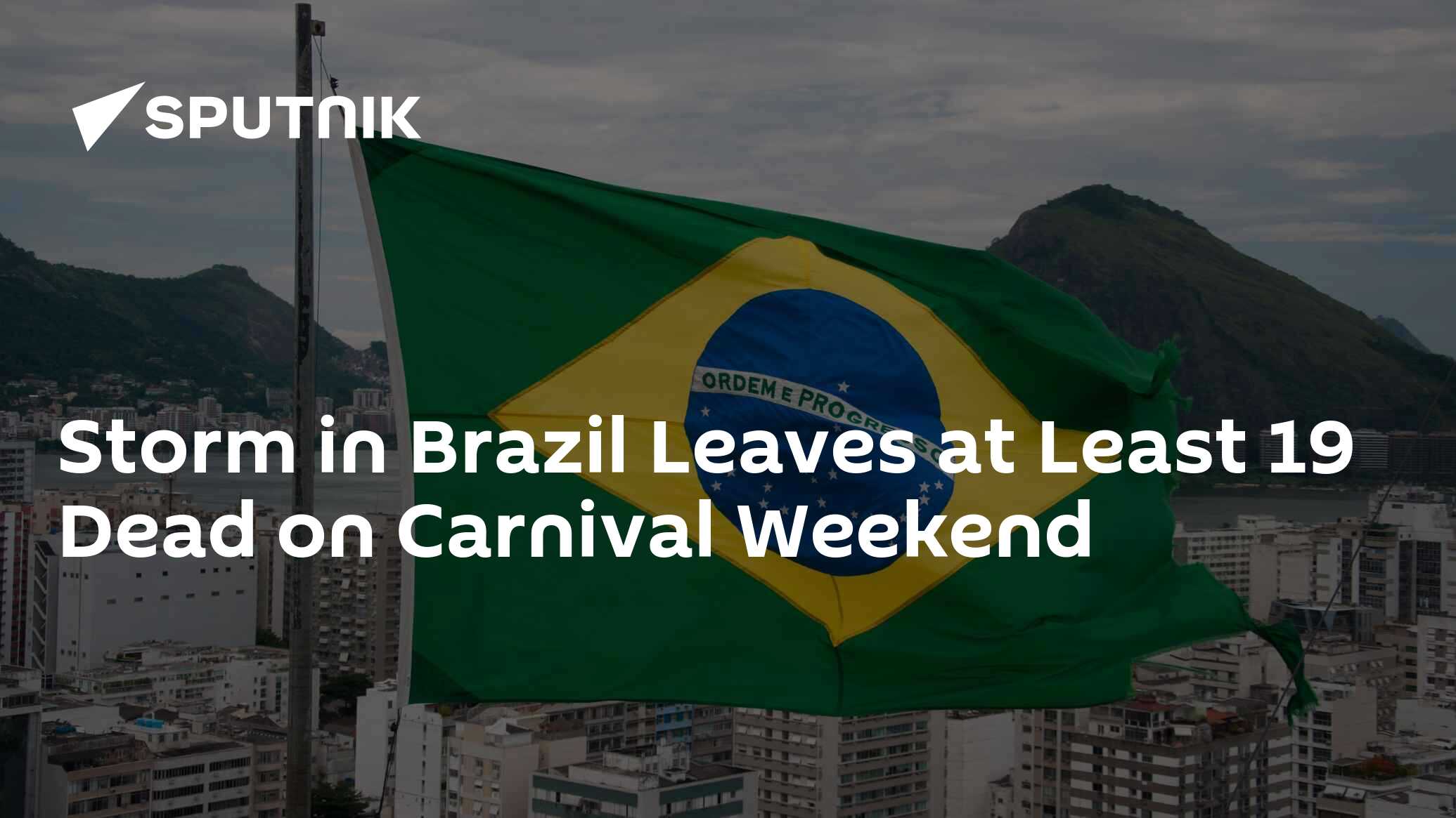 Storm in Brazil Leaves at Least 19 Dead on Carnival Weekend