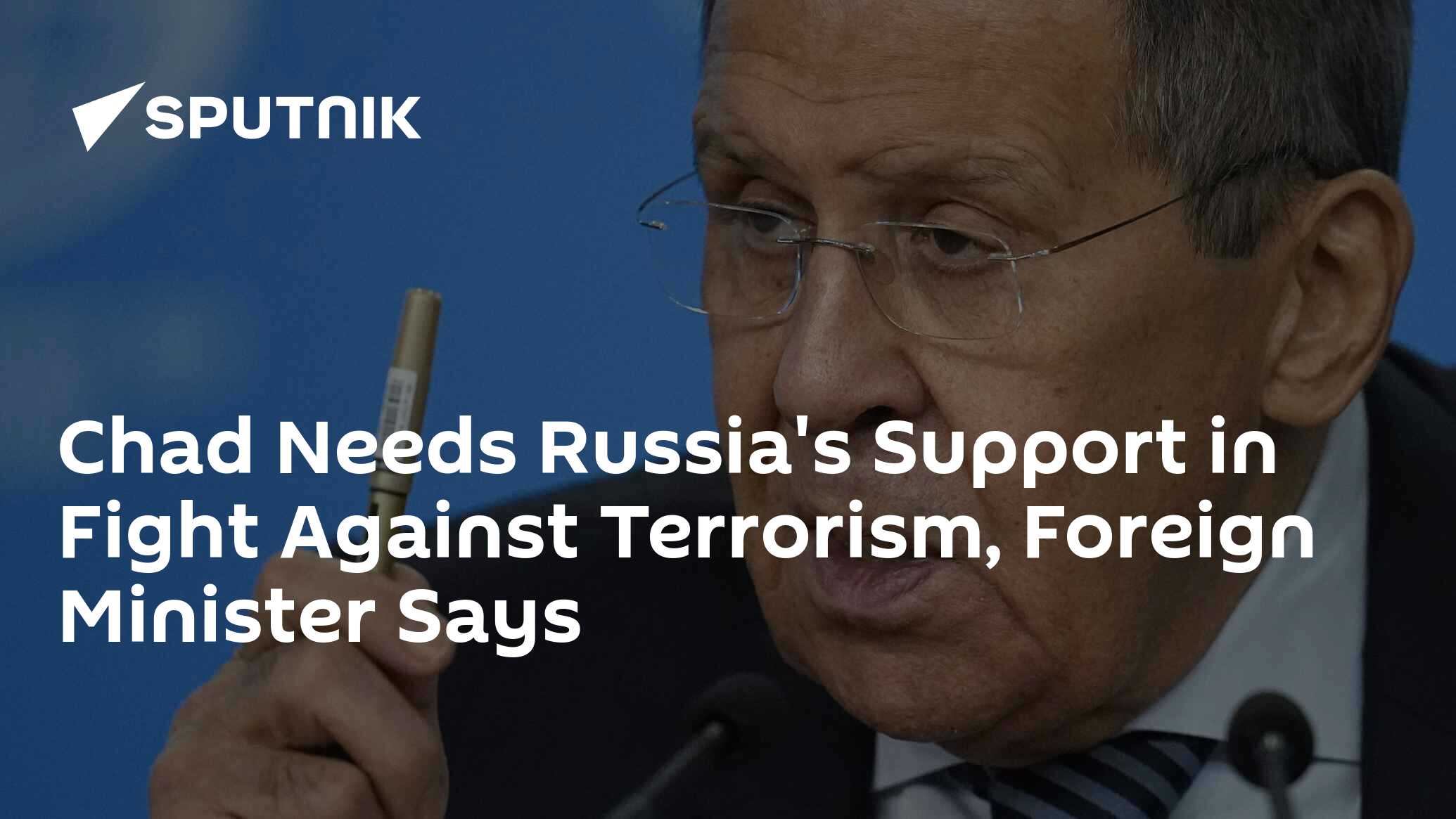Chad Needs Russia's Support in Fight Against Terrorism, Foreign Miniser ...