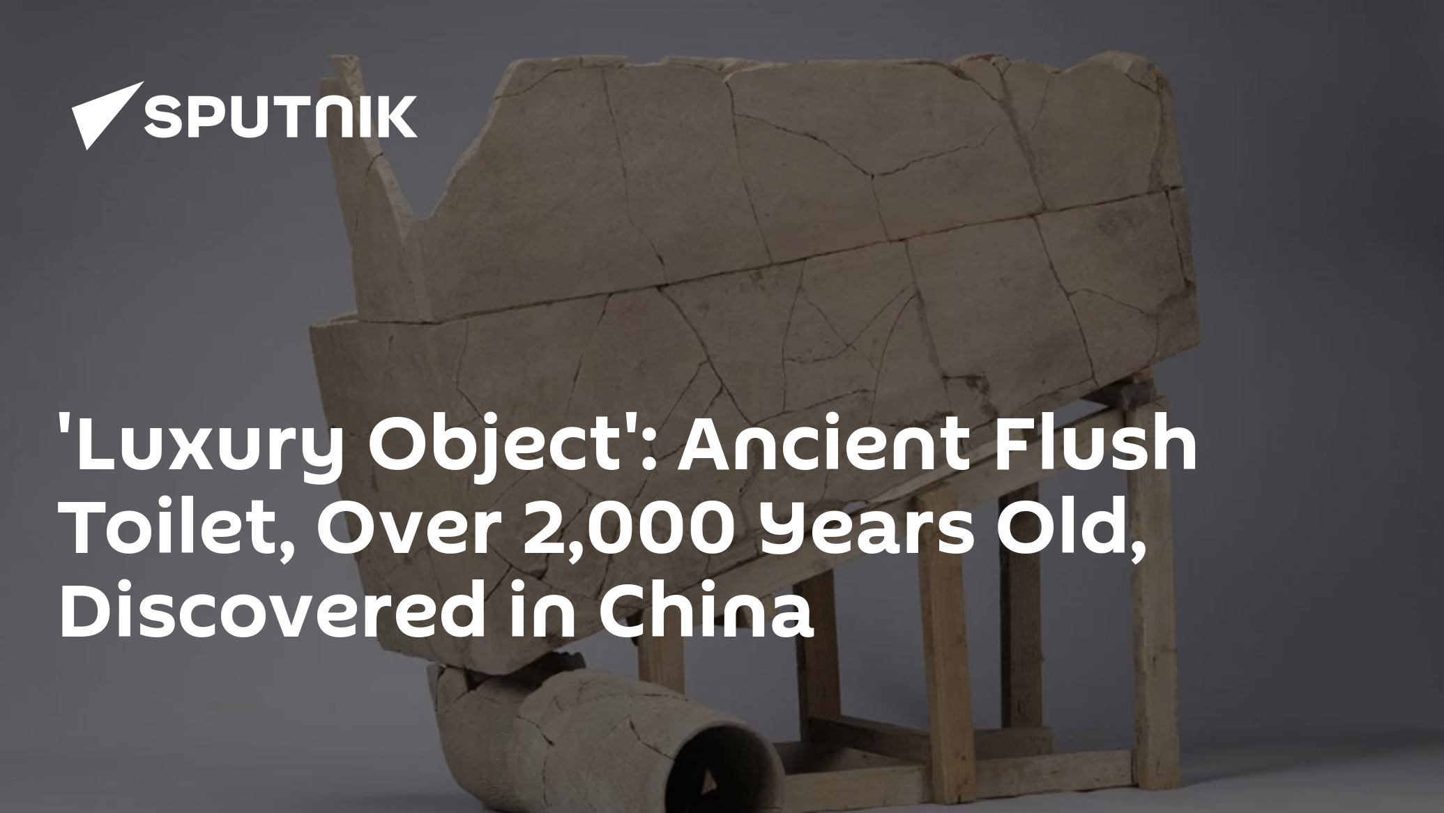 ‘Luxury Object’: Scientists Apparently Unearth One of the Oldest Flush ...