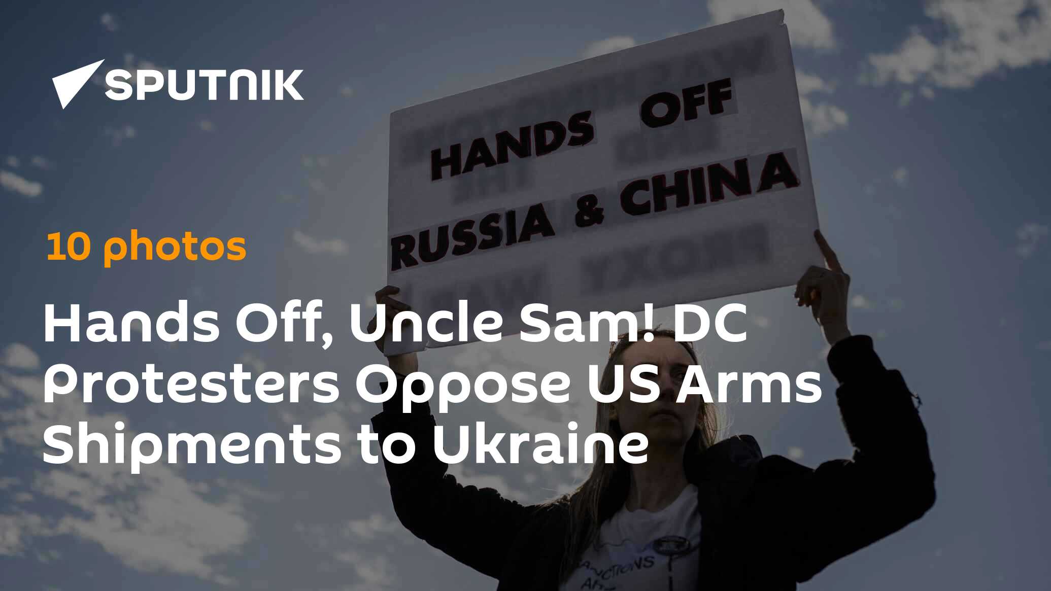 Hands Off, Uncle Sam! DC Protesters Oppose US Arms Shipments to Ukraine