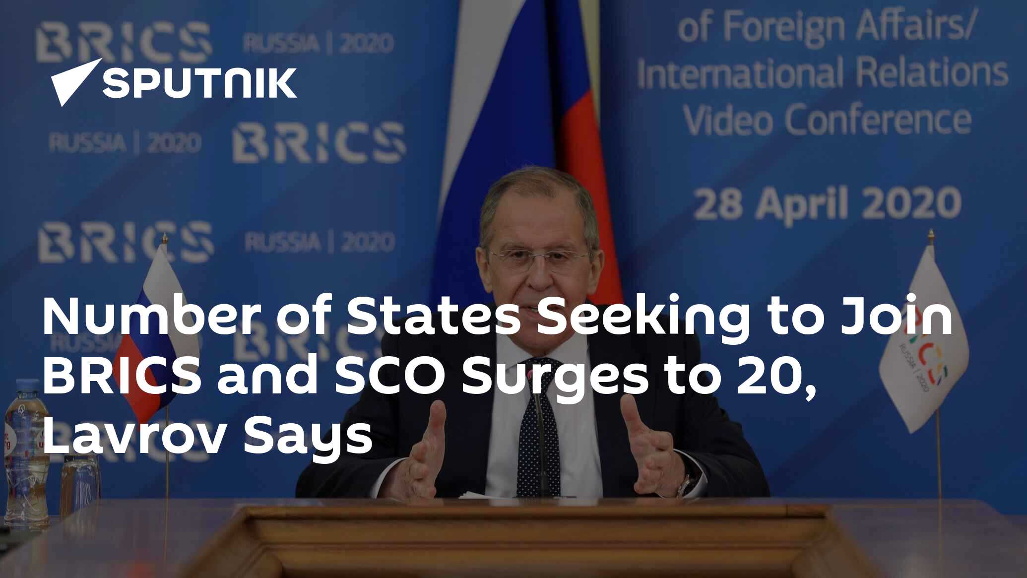 Number of States Seeking to Join BRICS, SCO Surged to 20, Lavrov Says