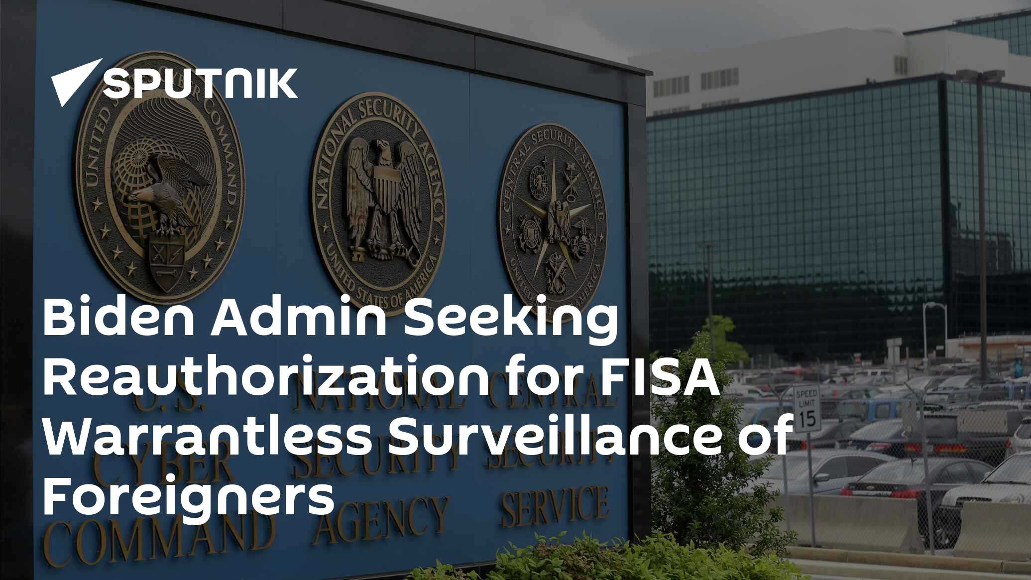 Biden Admin Seeking Reauthorization for FISA Warrantless Surveillance ...